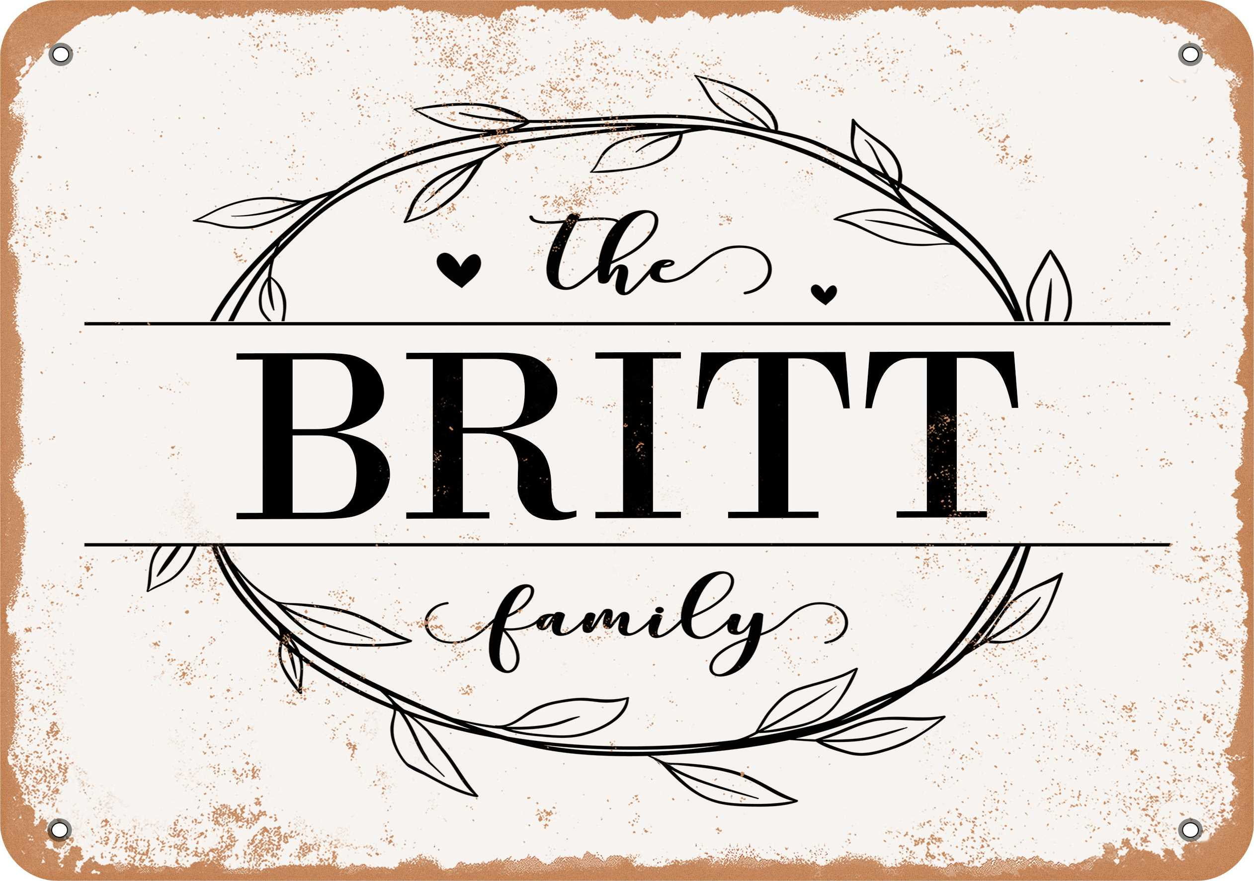 10 x 14 Metal Sign - The Britt Family (Style 1) - Vintage Rusty Look ...