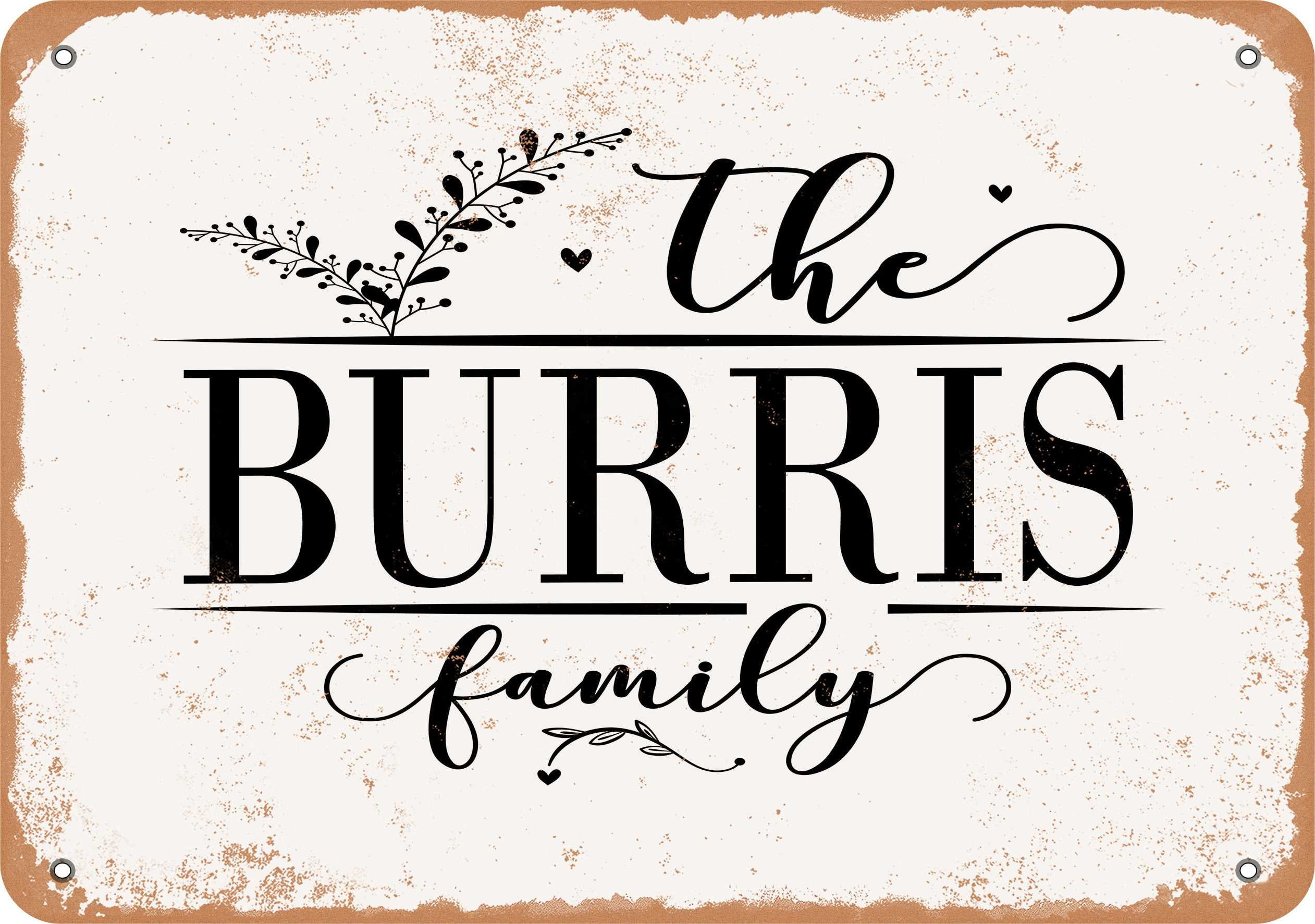 10 x 14 Metal Sign - The Burris Family (Style 2) - Vintage Rusty Look ...