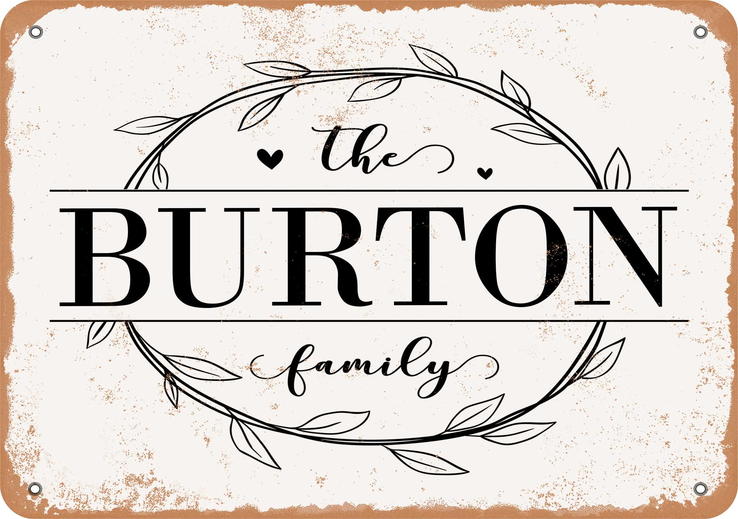 10 x 14 Metal Sign - The Burton Family (Style 1) - Vintage Rusty Look ...