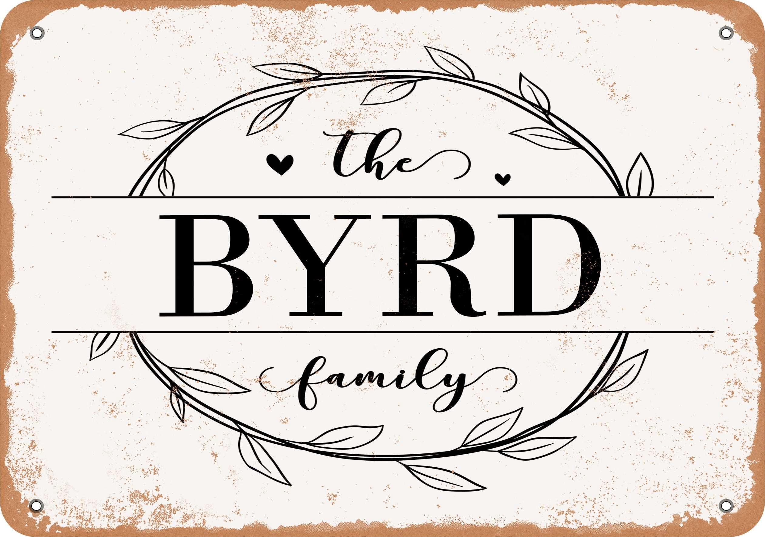 10 x 14 Metal Sign - The Byrd Family (Style 1) - Vintage Rusty Look ...