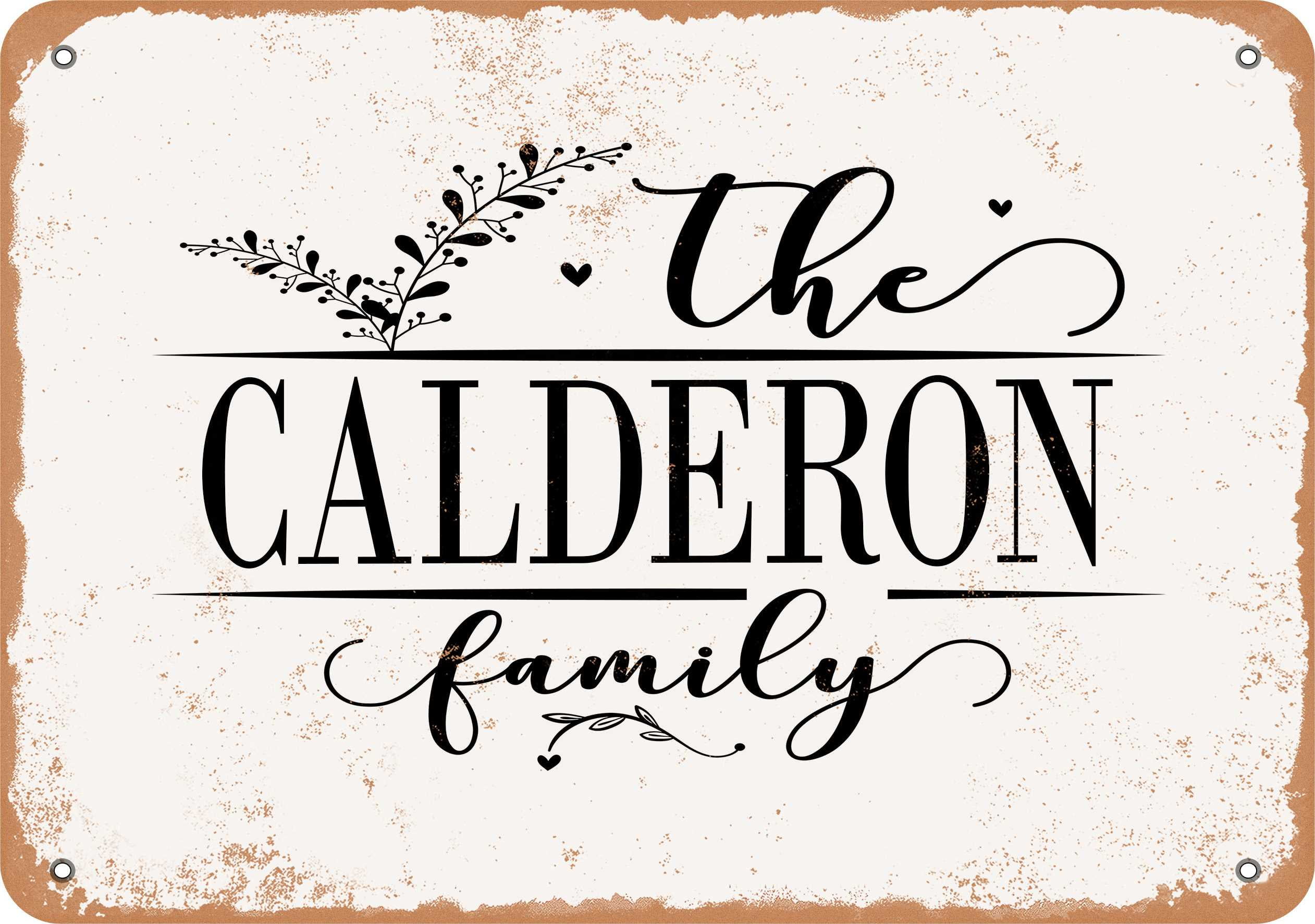 10 x 14 Metal Sign - The Calderon Family (Style 2) - Vintage Rusty Look ...