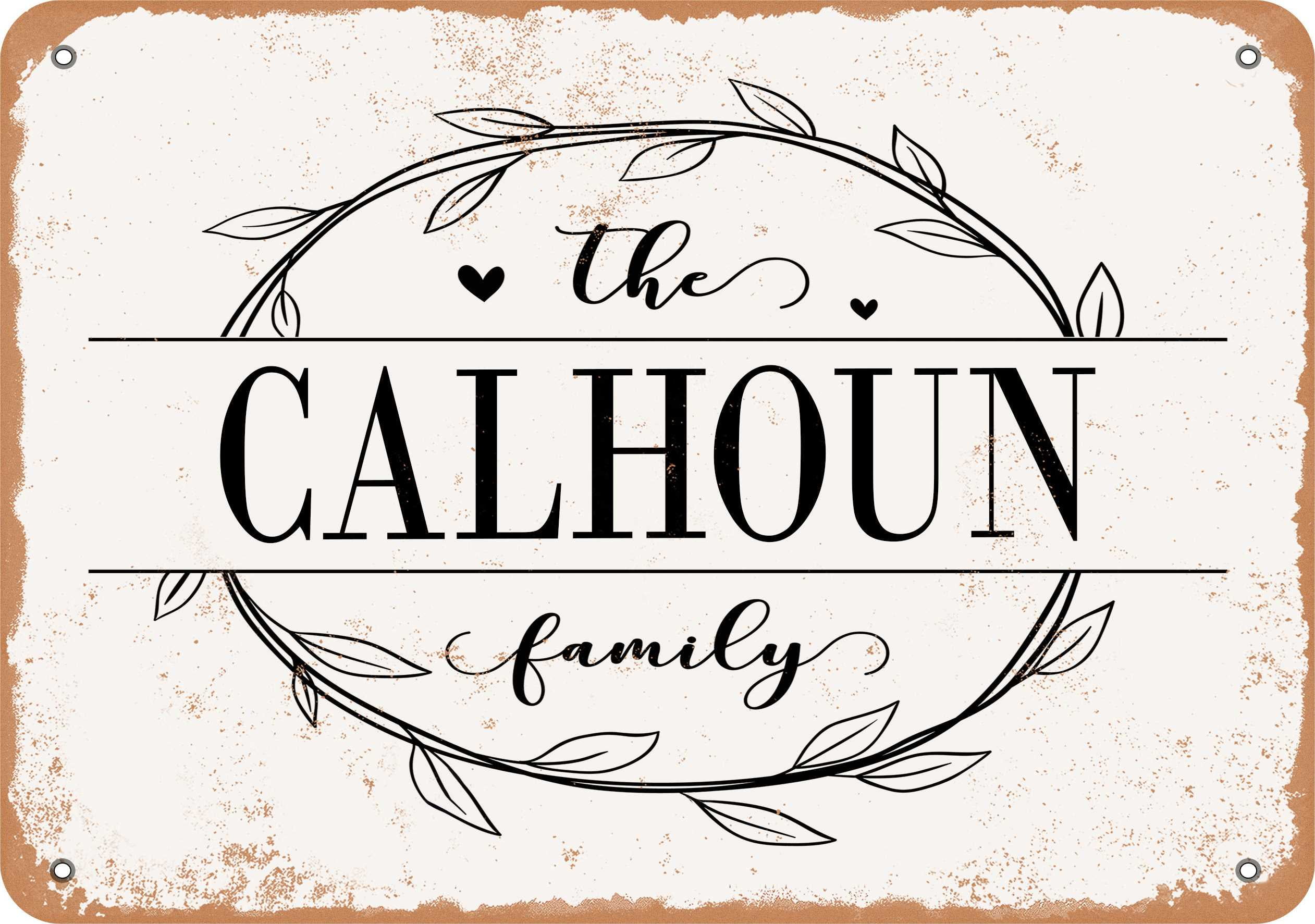 10 x 14 Metal Sign - The Calhoun Family (Style 1) - Vintage Rusty Look ...