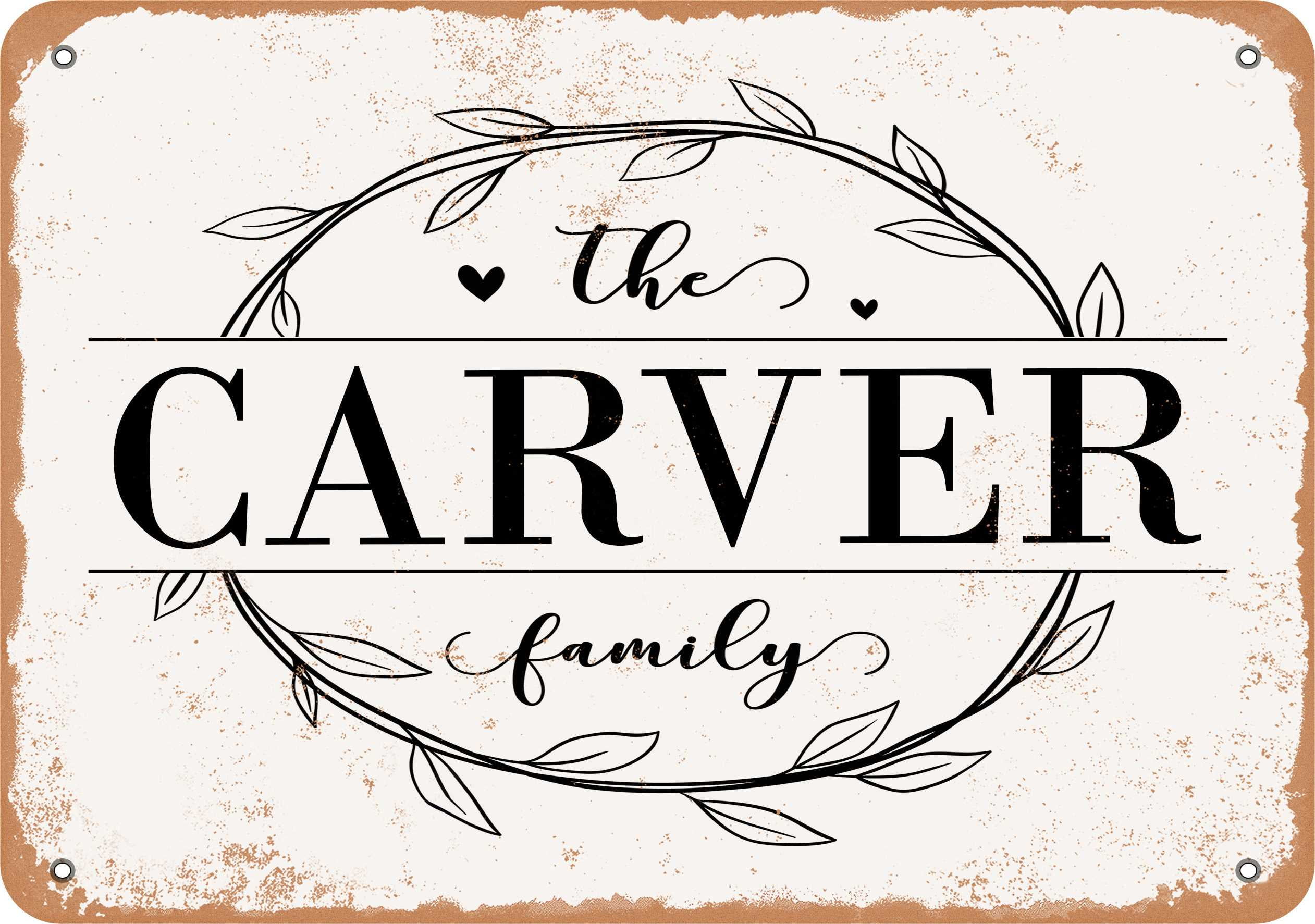 10 x 14 Metal Sign - The Carver Family (Style 1) - Vintage Rusty Look ...