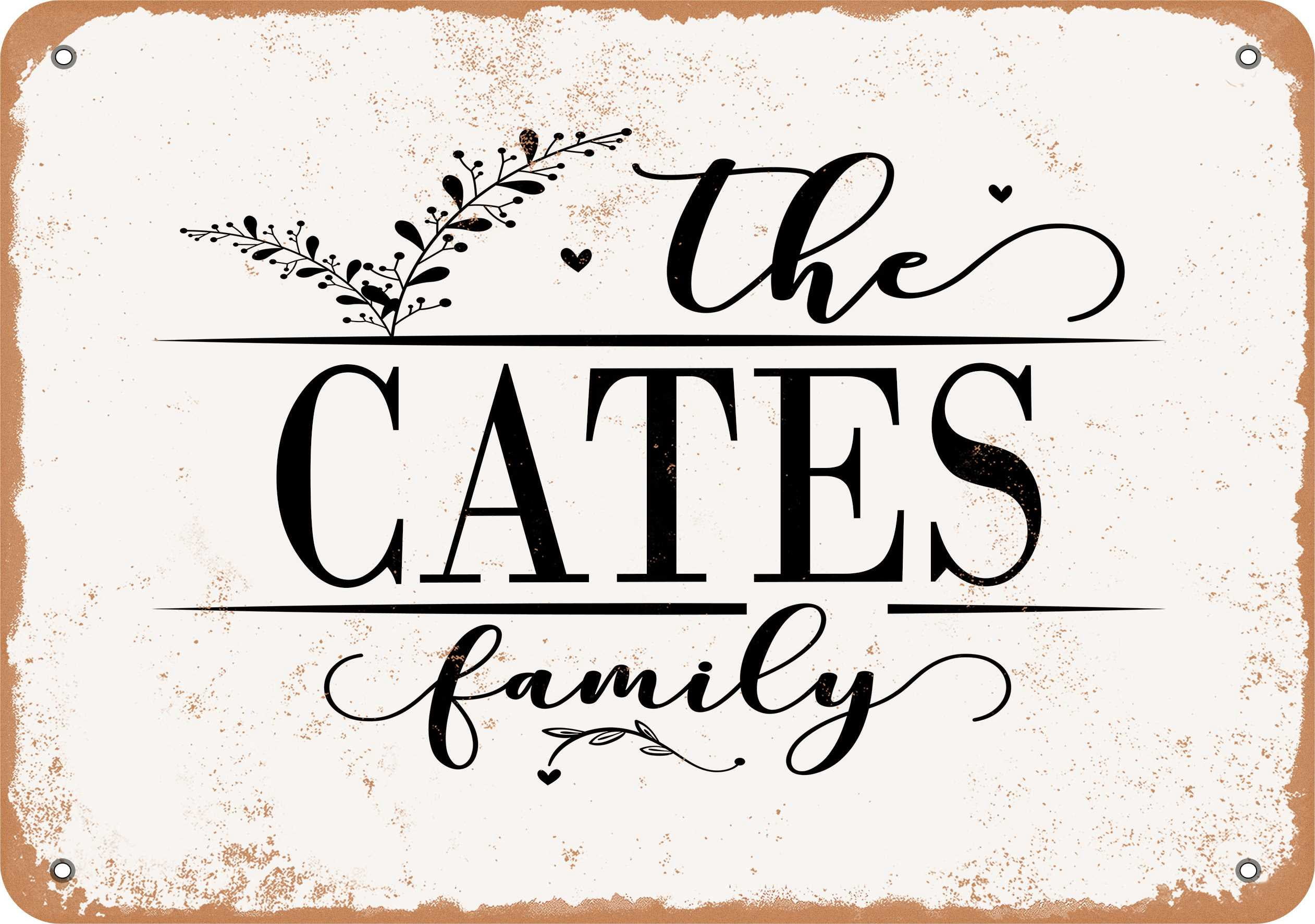 10 x 14 Metal Sign - The Cates Family (Style 2) - Vintage Rusty Look ...