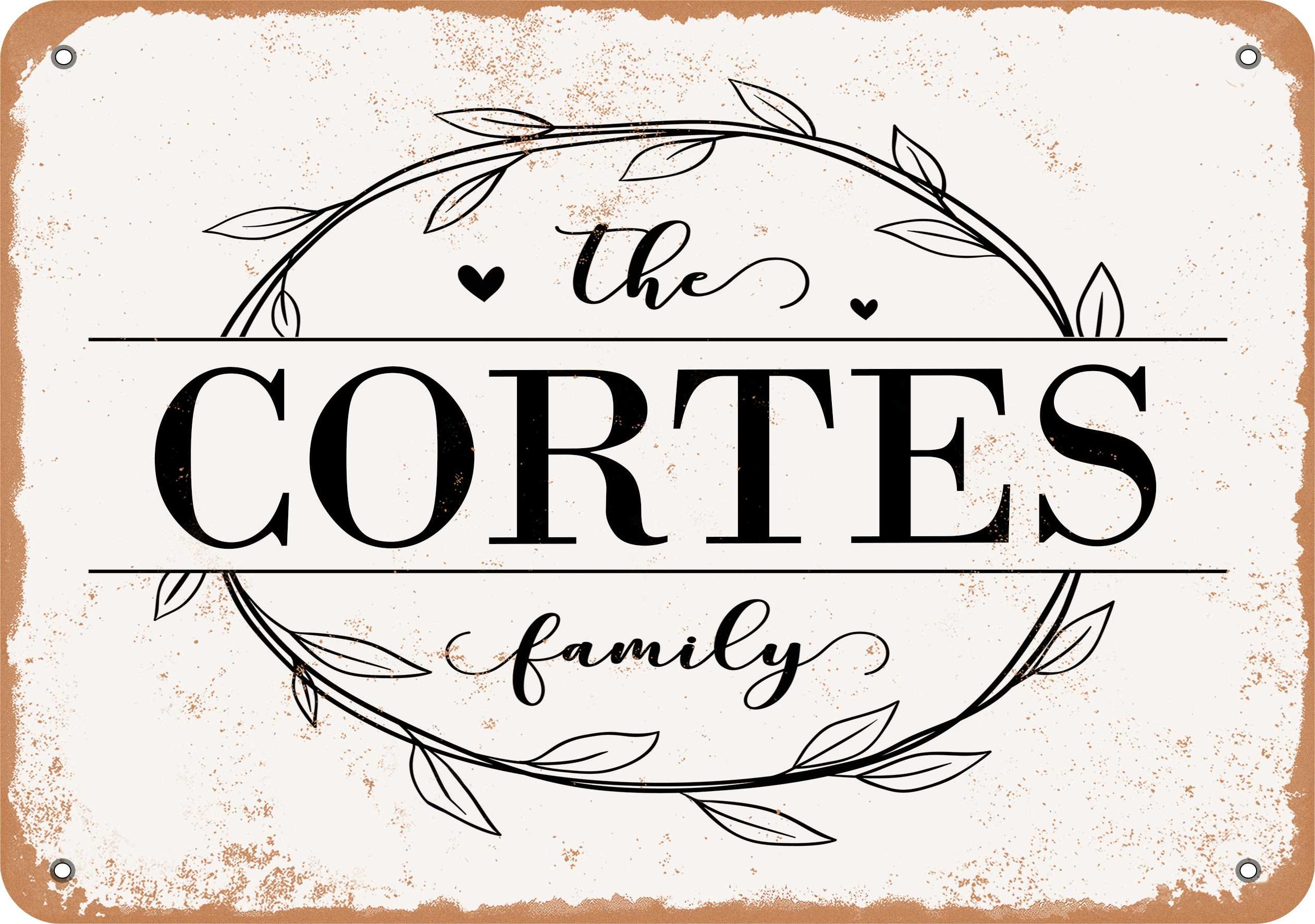 10 x 14 Metal Sign - The Cortes Family (Style 1) - Vintage Rusty Look ...
