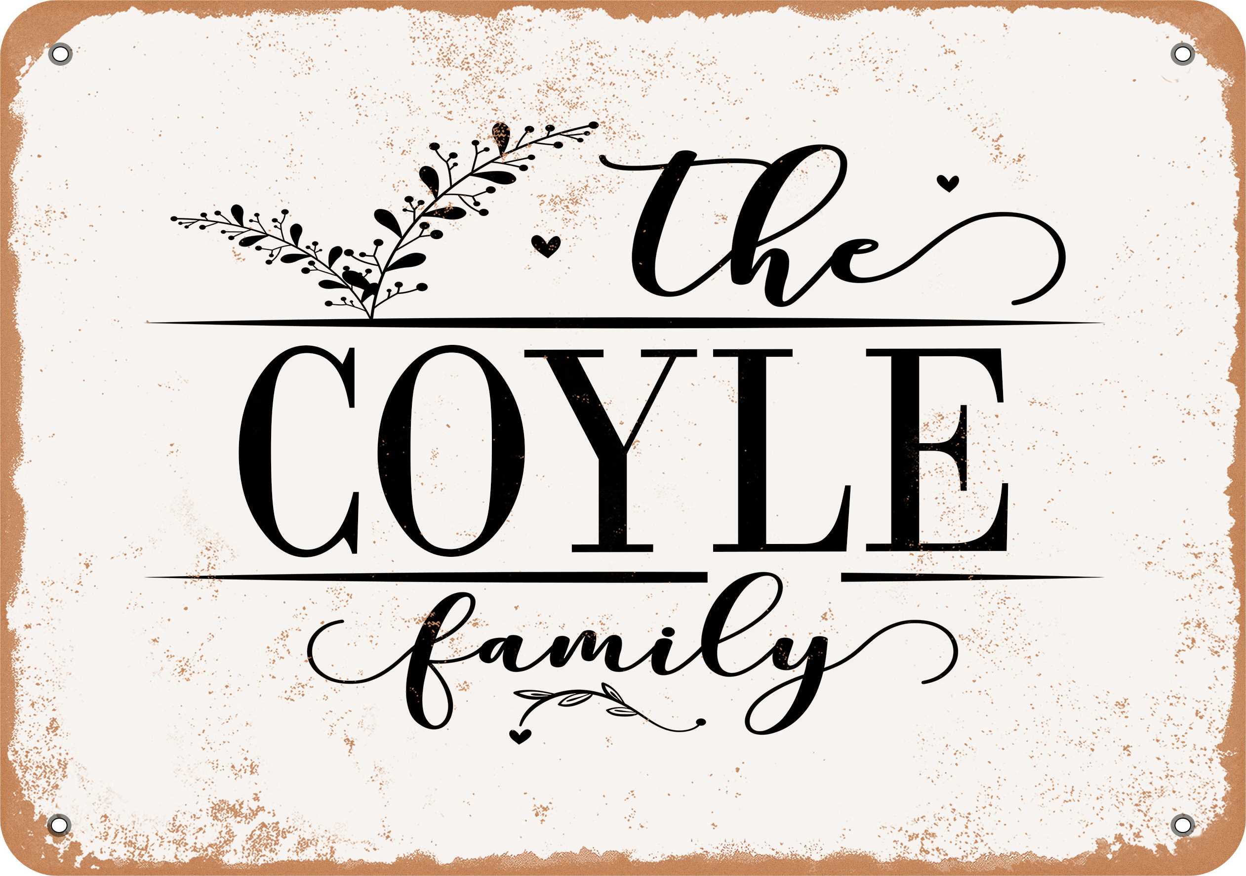 10 x 14 Metal Sign - The Coyle Family (Style 2) - Vintage Rusty Look ...