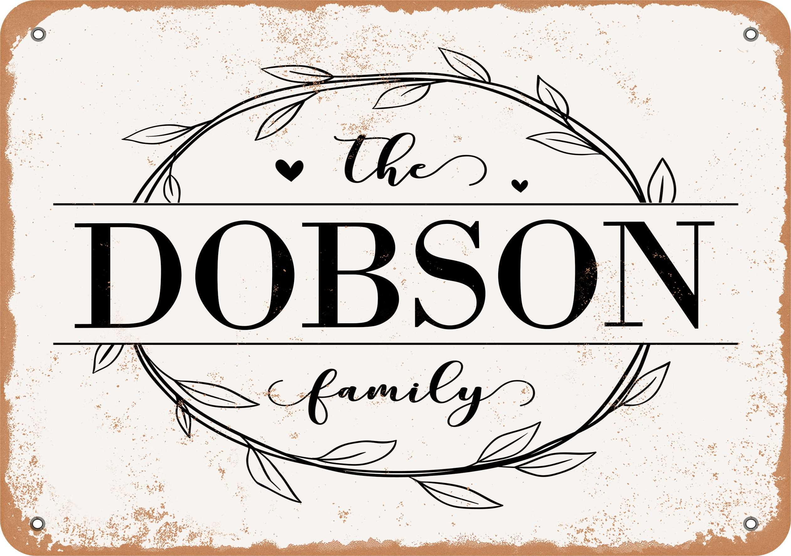 10 x 14 Metal Sign - The Dobson Family (Style 1) - Vintage Rusty Look ...