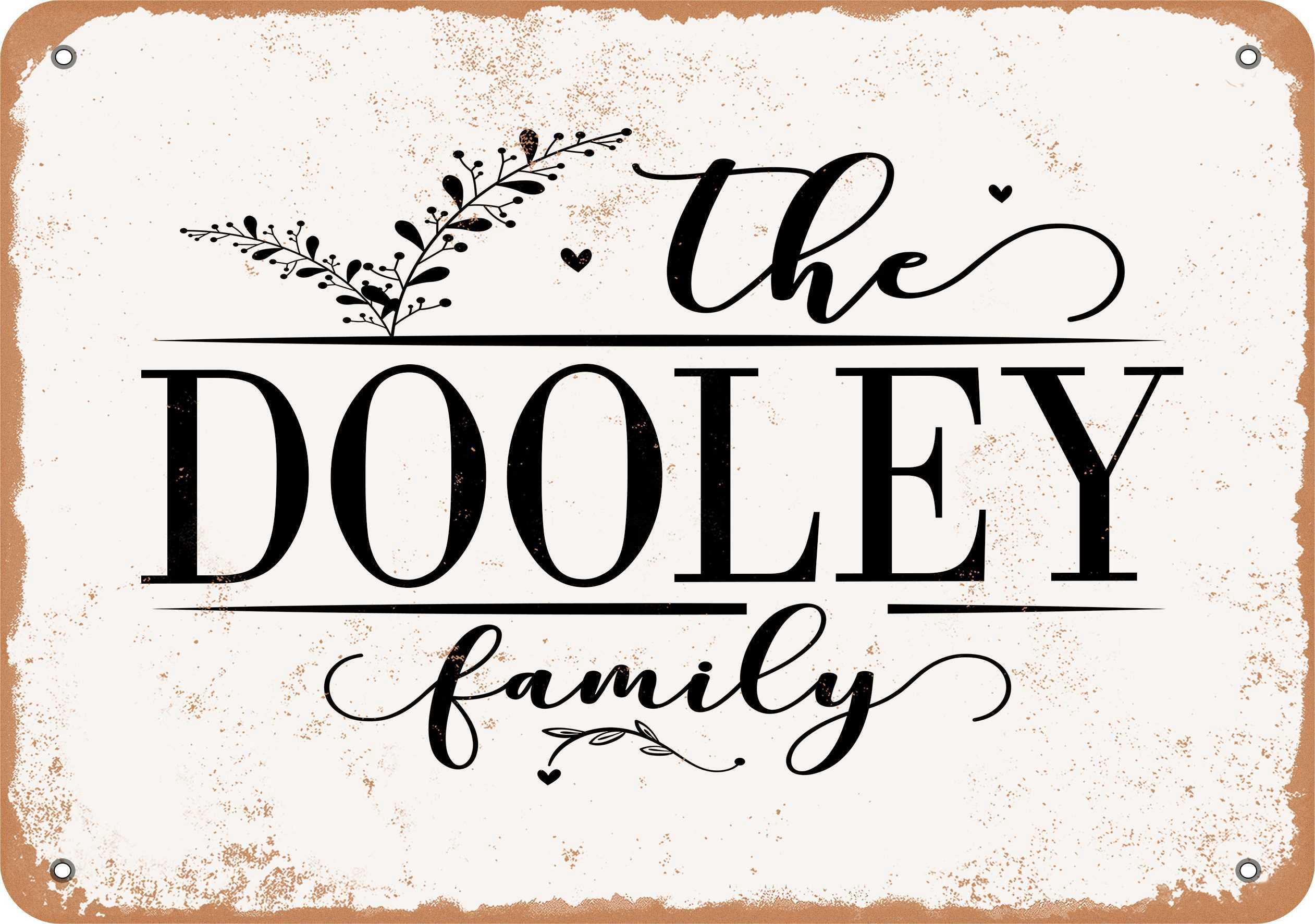 10 x 14 Metal Sign - The Dooley Family (Style 2) - Vintage Rusty Look ...