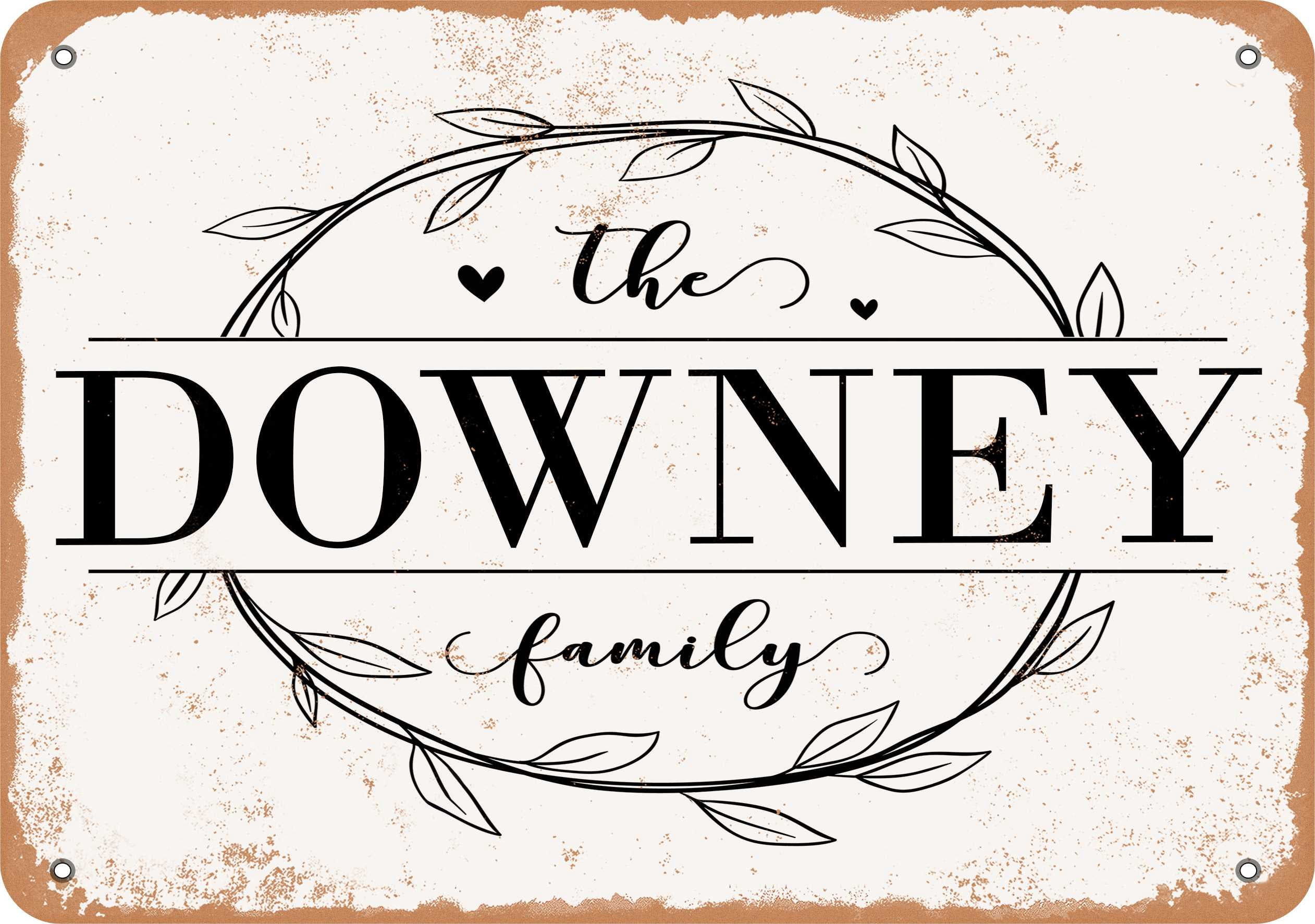 10 x 14 Metal Sign - The Downey Family (Style 1) - Vintage Rusty Look ...
