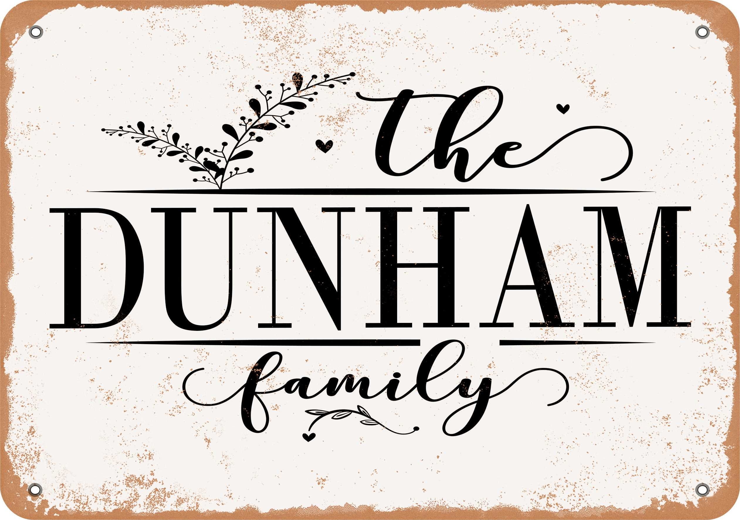 10 x 14 Metal Sign - The Dunham Family (Style 2) - Vintage Rusty Look ...