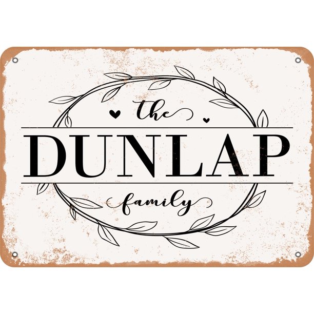 10 x 14 Metal Sign - The Dunlap Family (Style 1) - Vintage Rusty Look ...