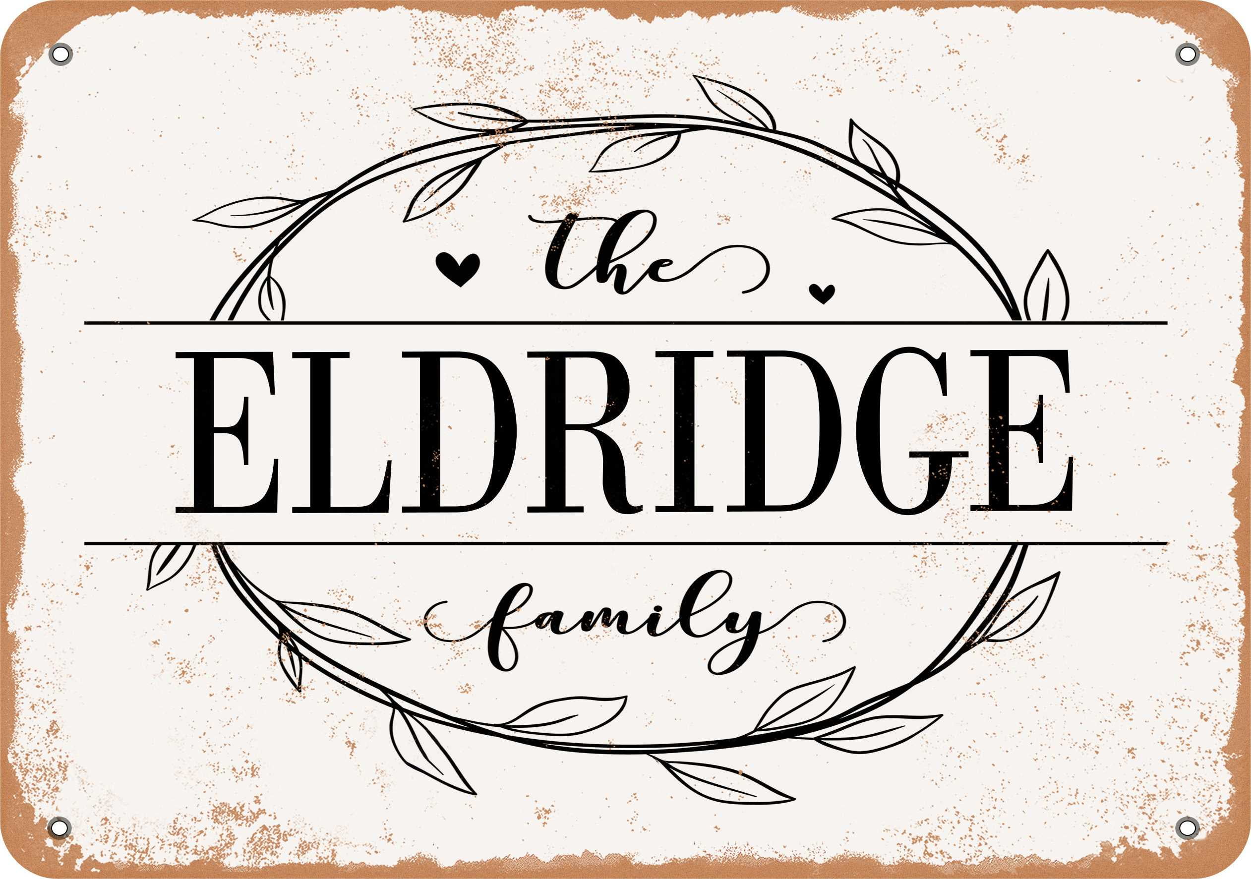 10 x 14 Metal Sign - The Eldridge Family (Style 1) - Vintage Rusty Look ...
