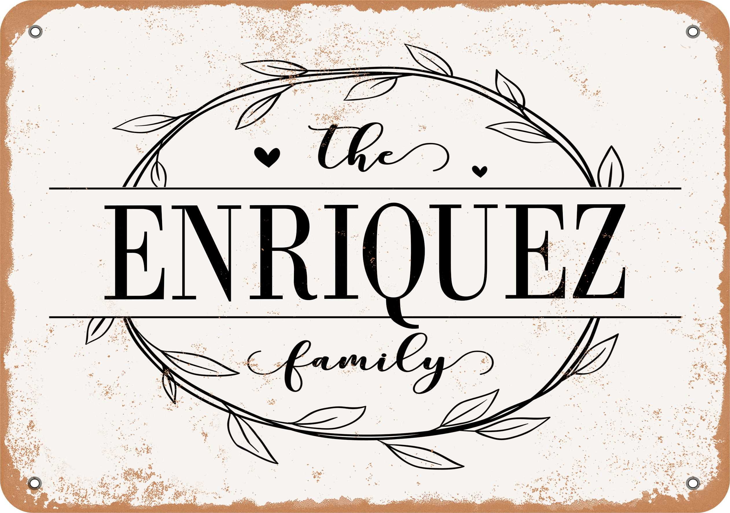 10 x 14 Metal Sign - The Enriquez Family (Style 1) - Vintage Rusty Look ...