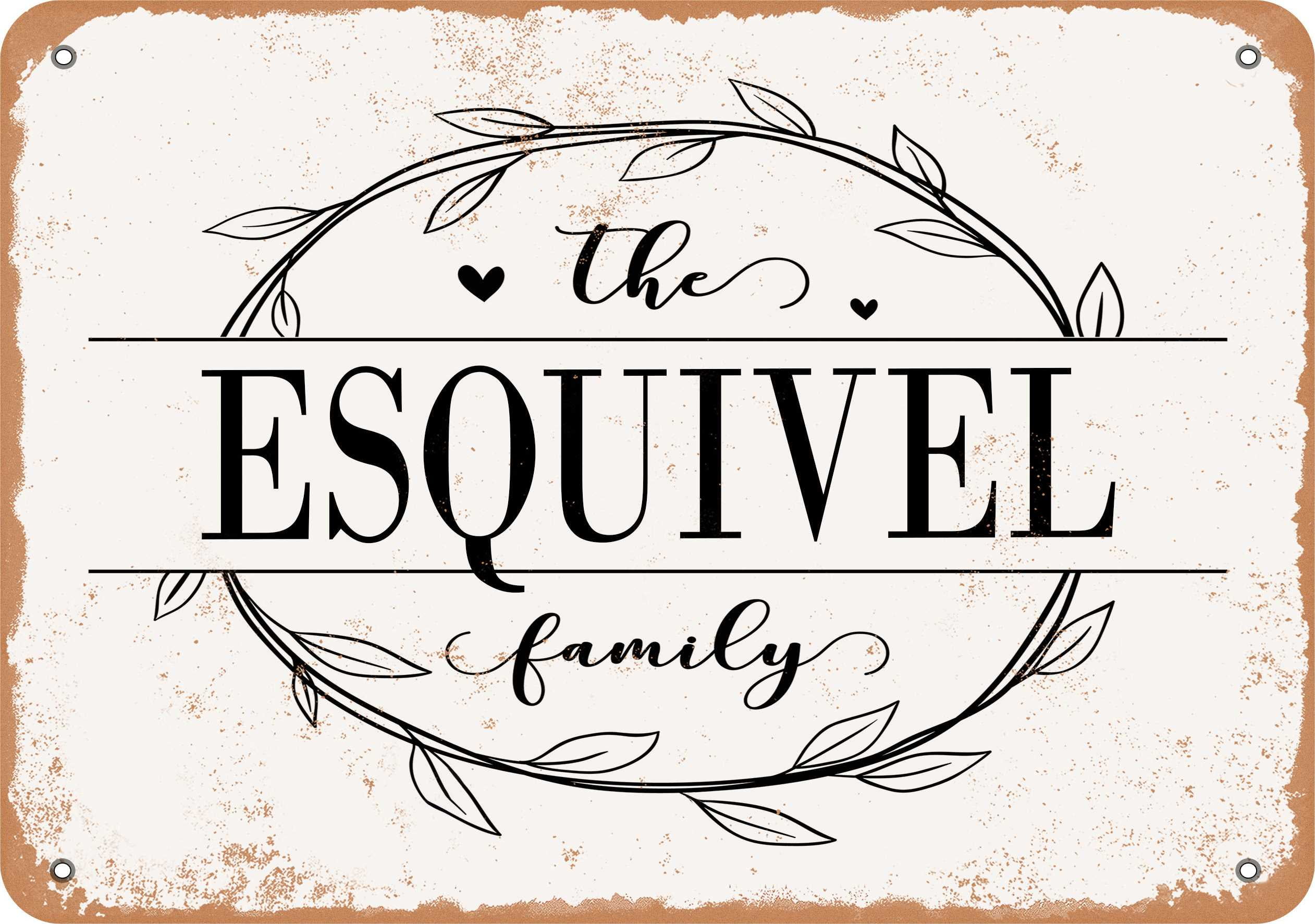 10 x 14 Metal Sign - The Esquivel Family (Style 1) - Vintage Rusty Look ...