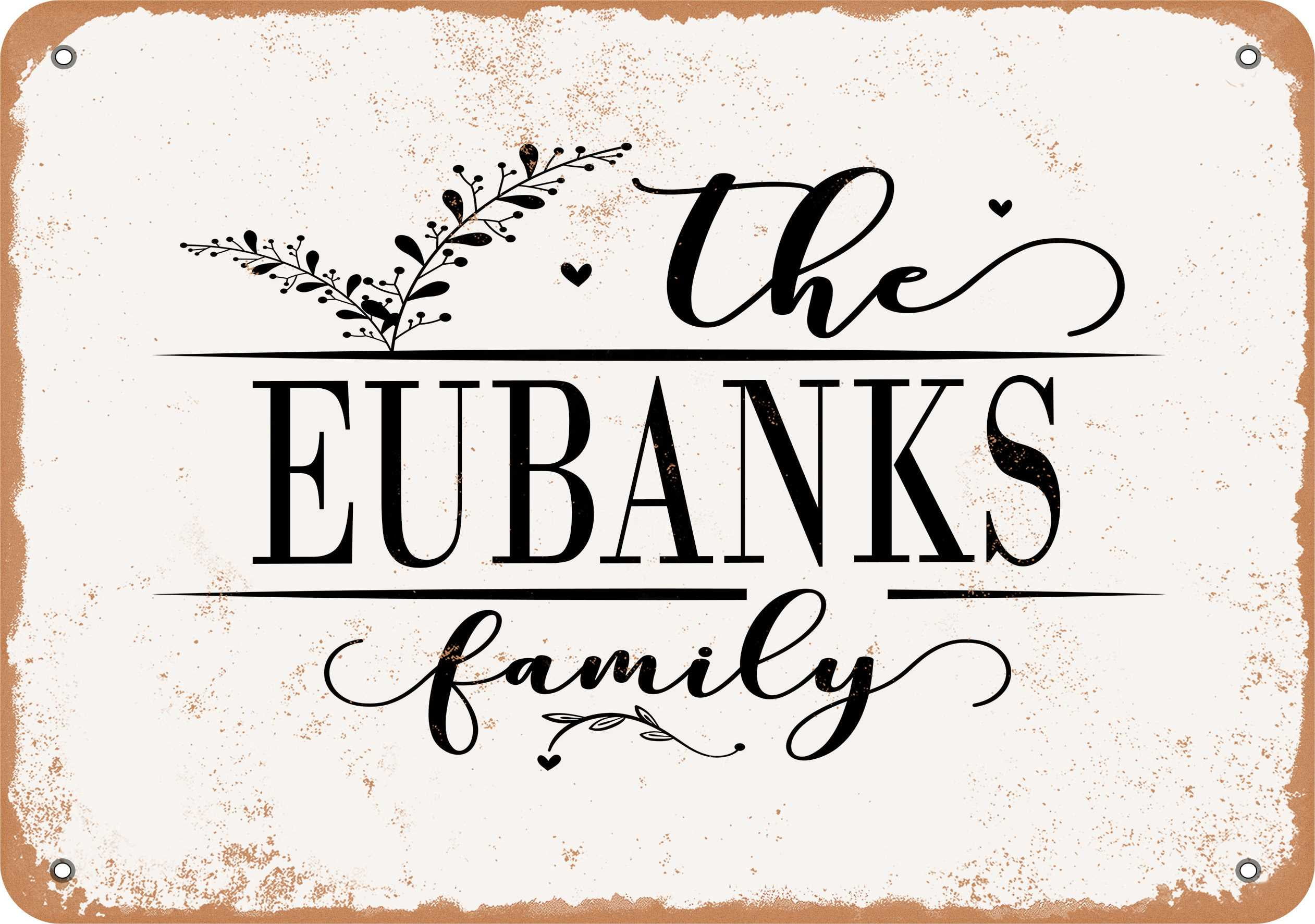 10 x 14 Metal Sign - The Eubanks Family (Style 2) - Vintage Rusty Look ...