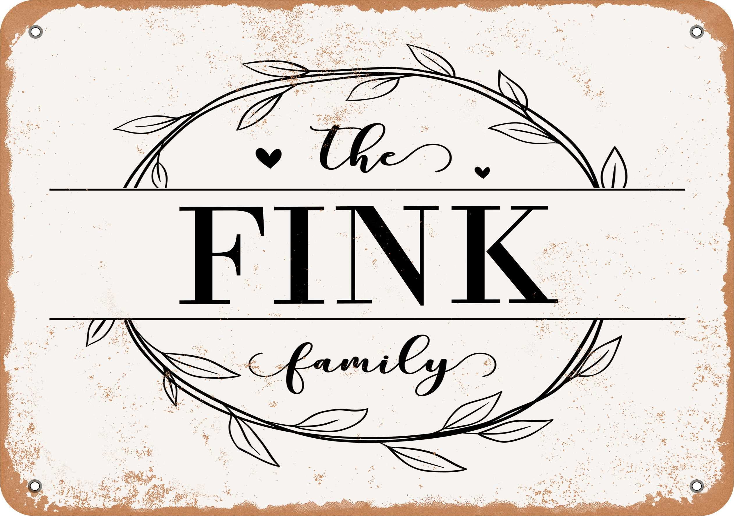 10 x 14 Metal Sign - The Fink Family (Style 1) - Vintage Rusty Look ...