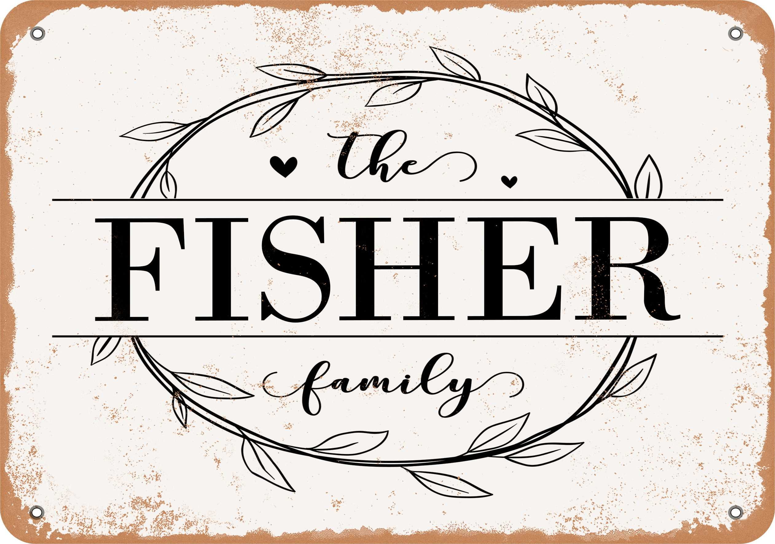 10 x 14 Metal Sign - The Fisher Family (Style 1) - Vintage Rusty Look ...