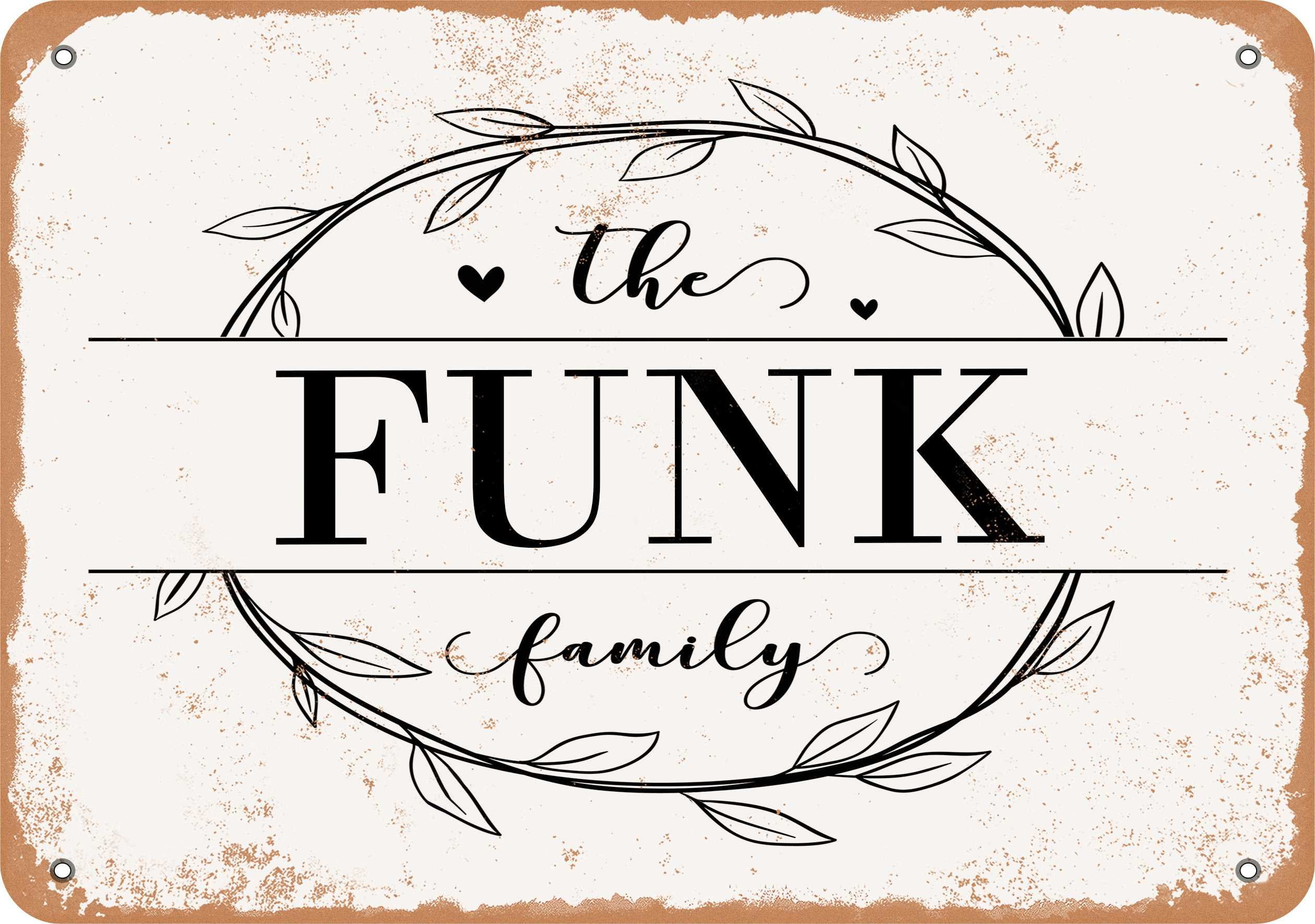 10 x 14 Metal Sign - The Funk Family (Style 1) - Vintage Rusty Look ...