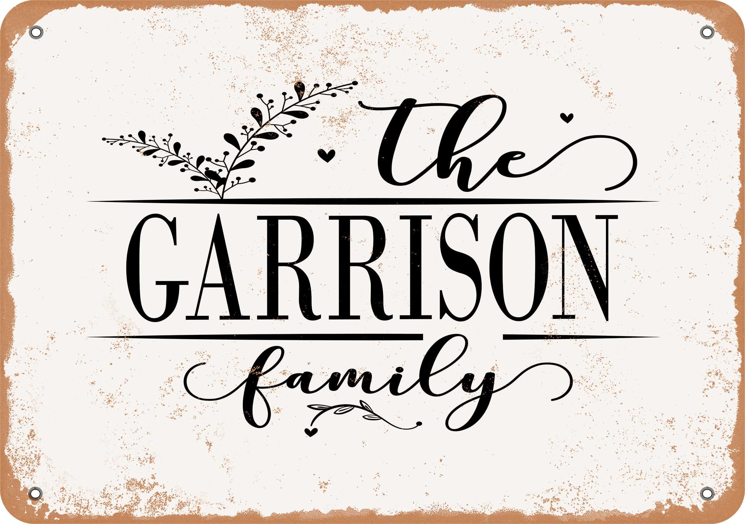 10 x 14 Metal Sign - The Garrison Family (Style 2) - Vintage Rusty Look ...