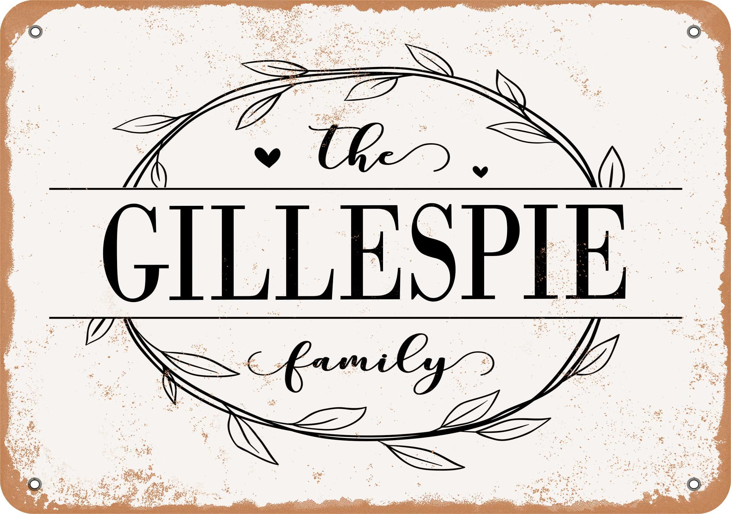 10 x 14 Metal Sign - The Gillespie Family (Style 1) - Vintage Rusty ...