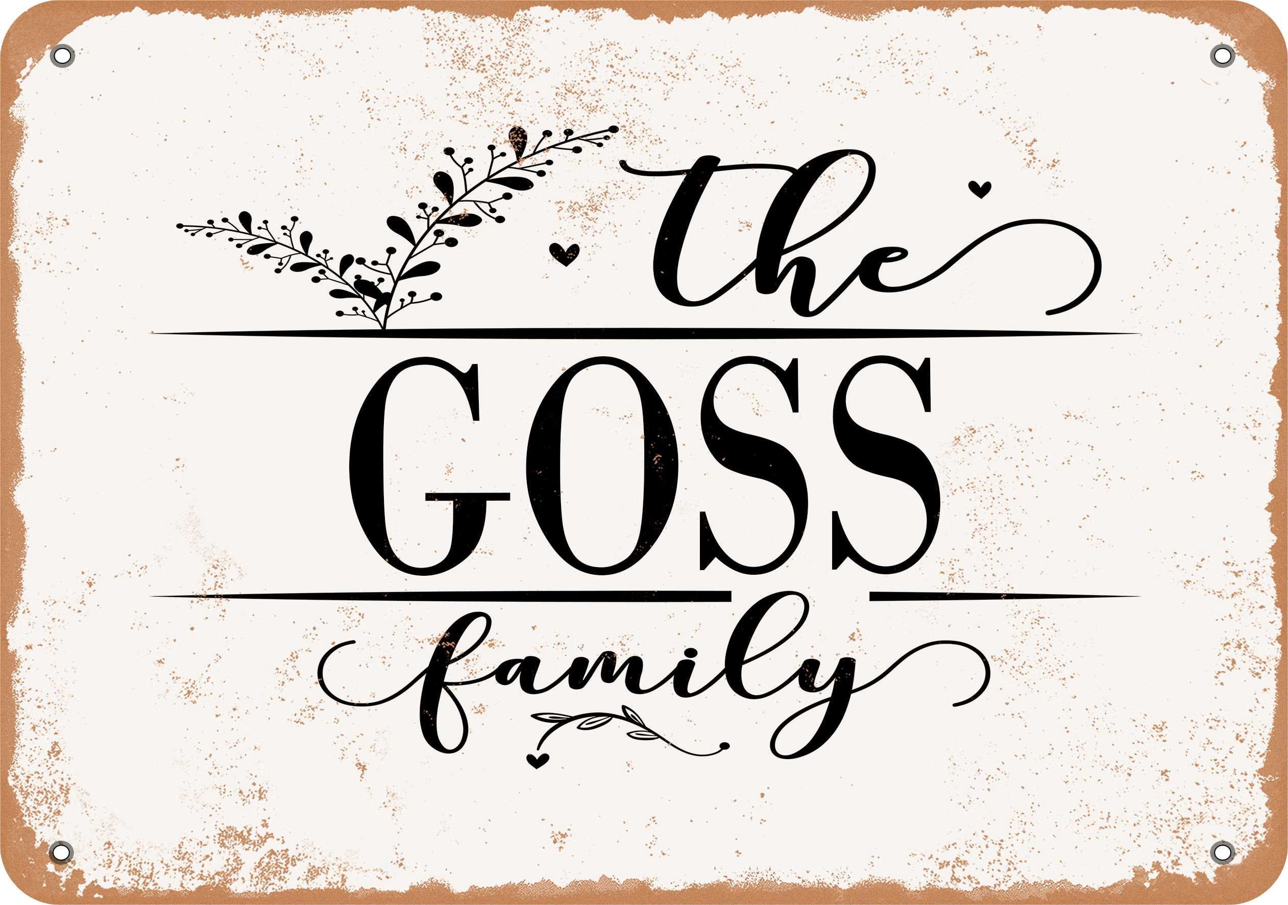 10 x 14 Metal Sign - The Goss Family (Style 2) - Vintage Rusty Look ...