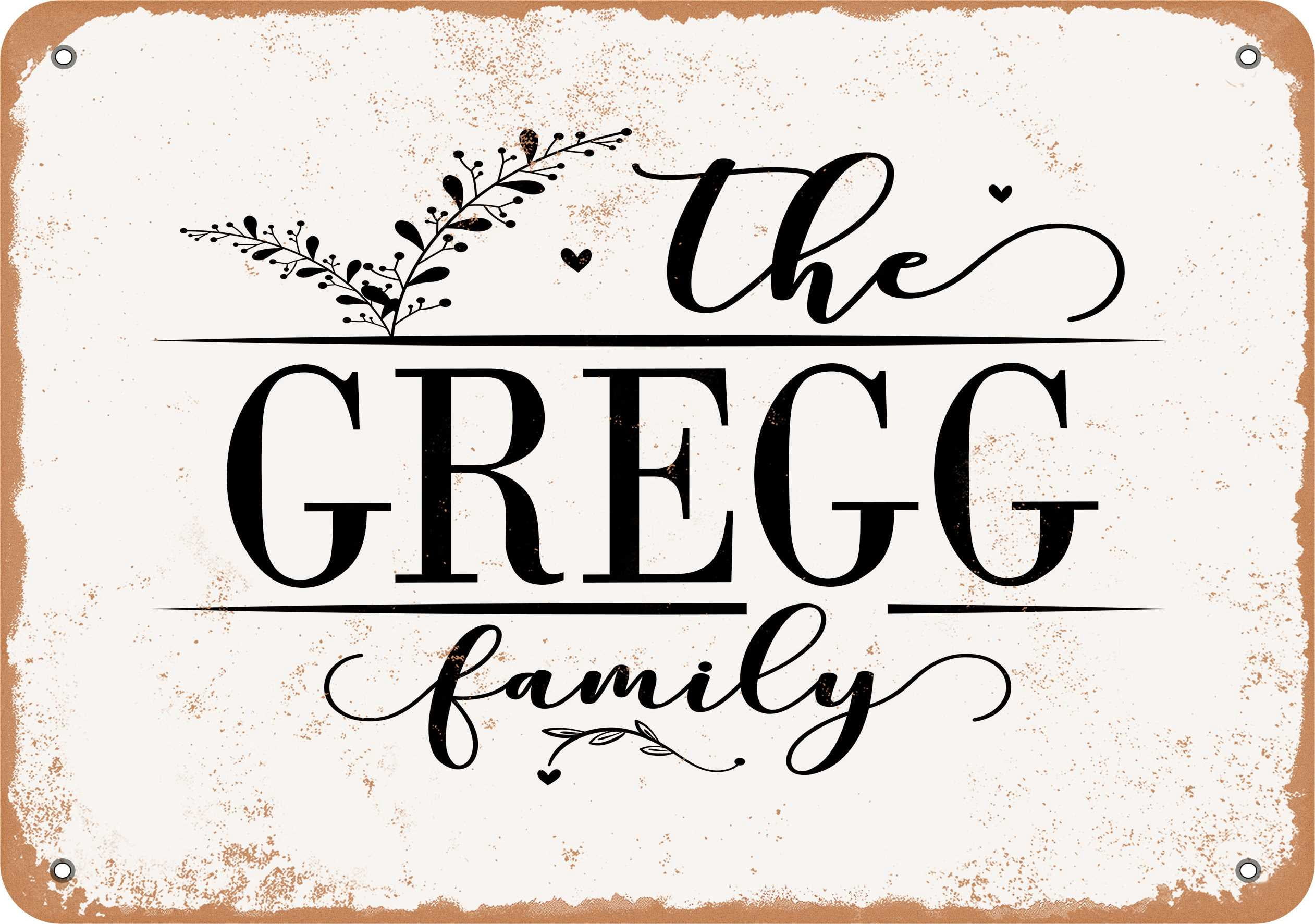 10 x 14 Metal Sign - The Gregg Family (Style 2) - Vintage Rusty Look ...