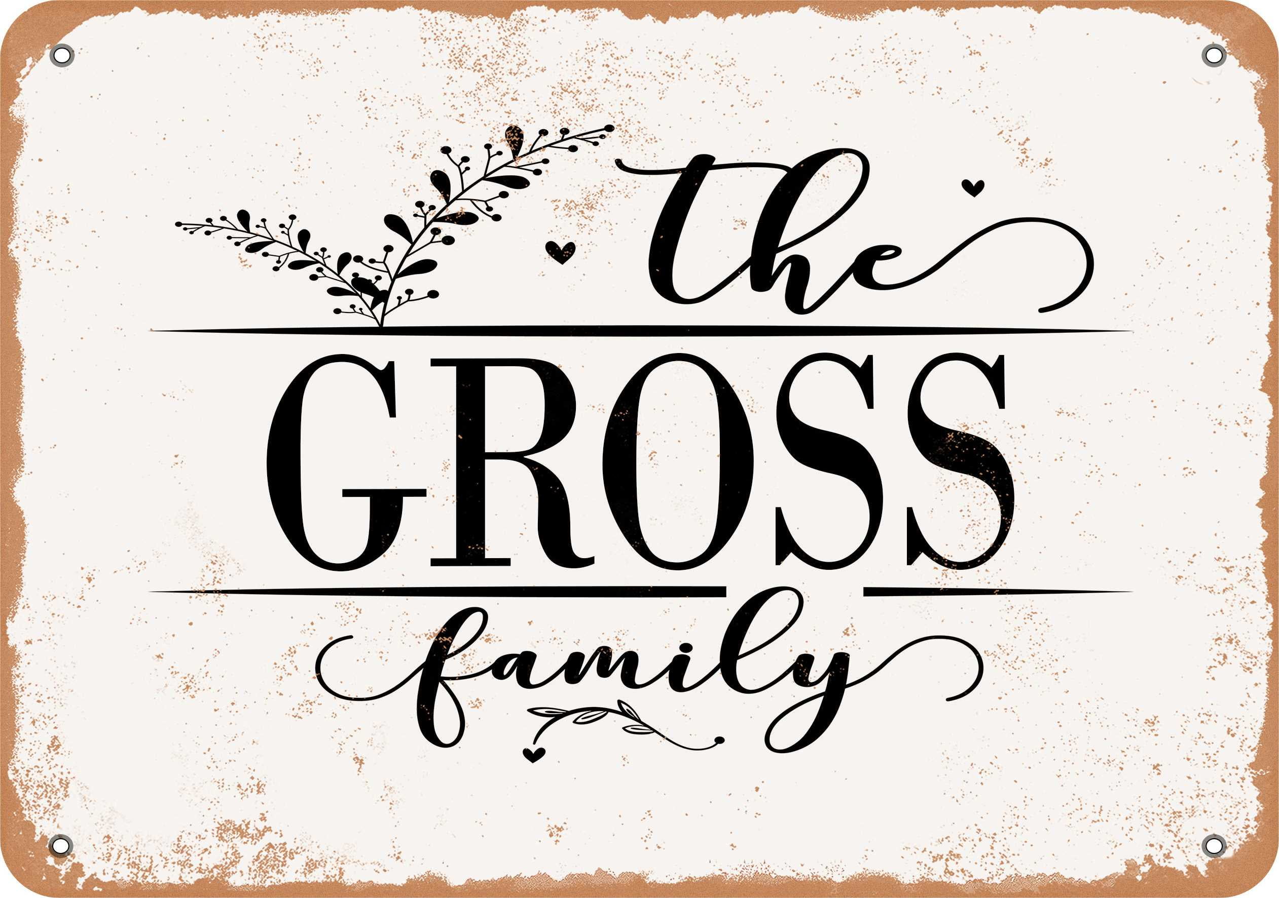 10 x 14 Metal Sign - The Gross Family (Style 2) - Vintage Rusty Look ...