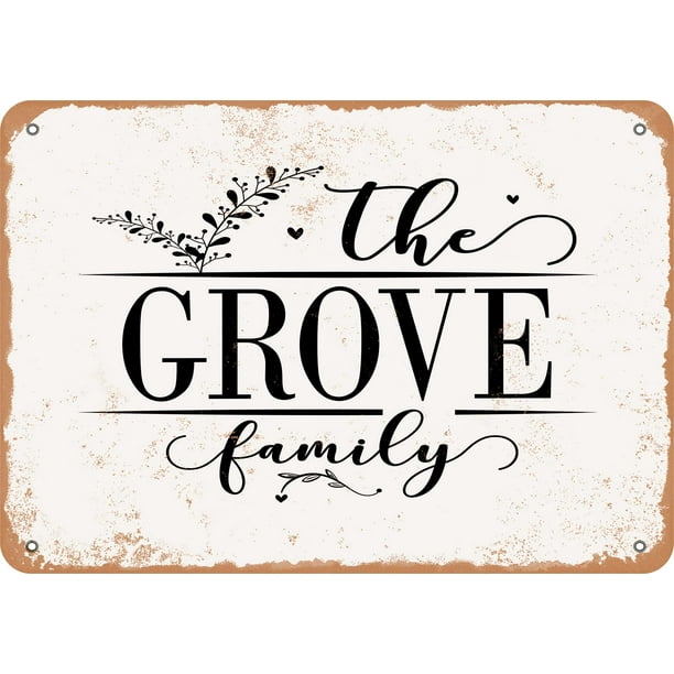 10 x 14 Metal Sign - The Grove Family (Style 2) - Vintage Rusty Look ...