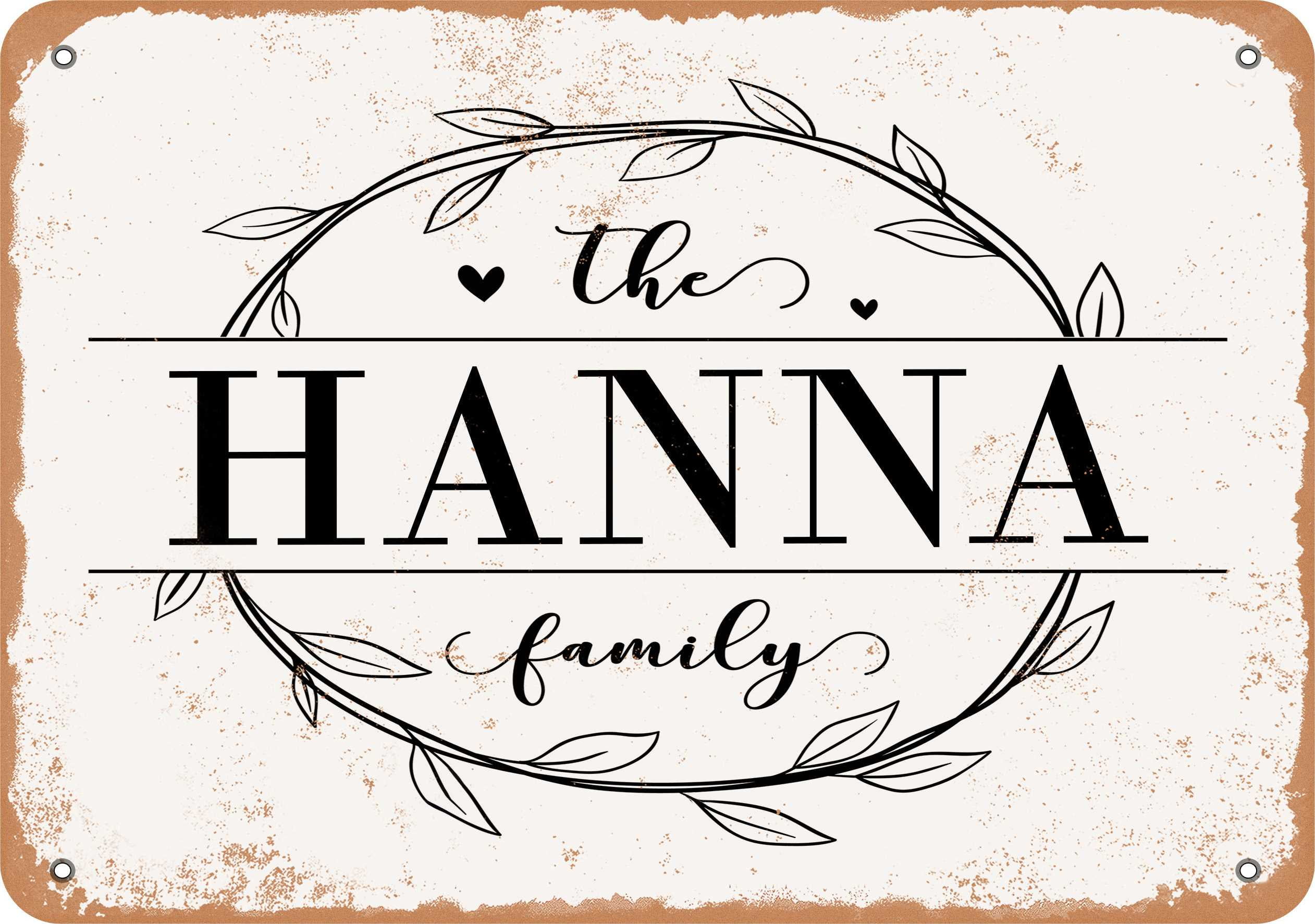 10 x 14 Metal Sign - The Hanna Family (Style 1) - Vintage Rusty Look ...