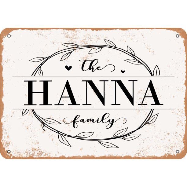 10 x 14 Metal Sign - The Hanna Family (Style 1) - Vintage Rusty Look ...