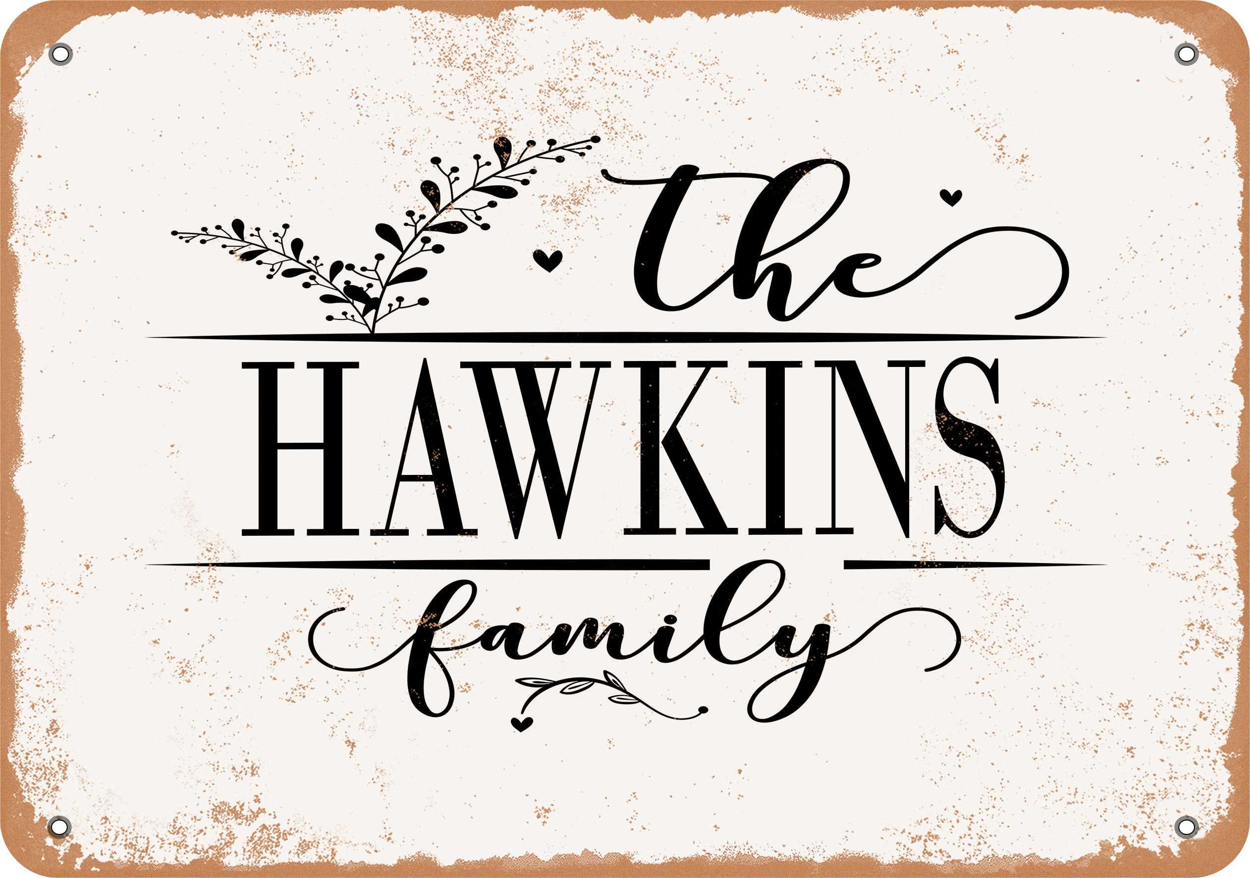 10 x 14 Metal Sign - The Hawkins Family (Style 2) - Vintage Rusty Look ...