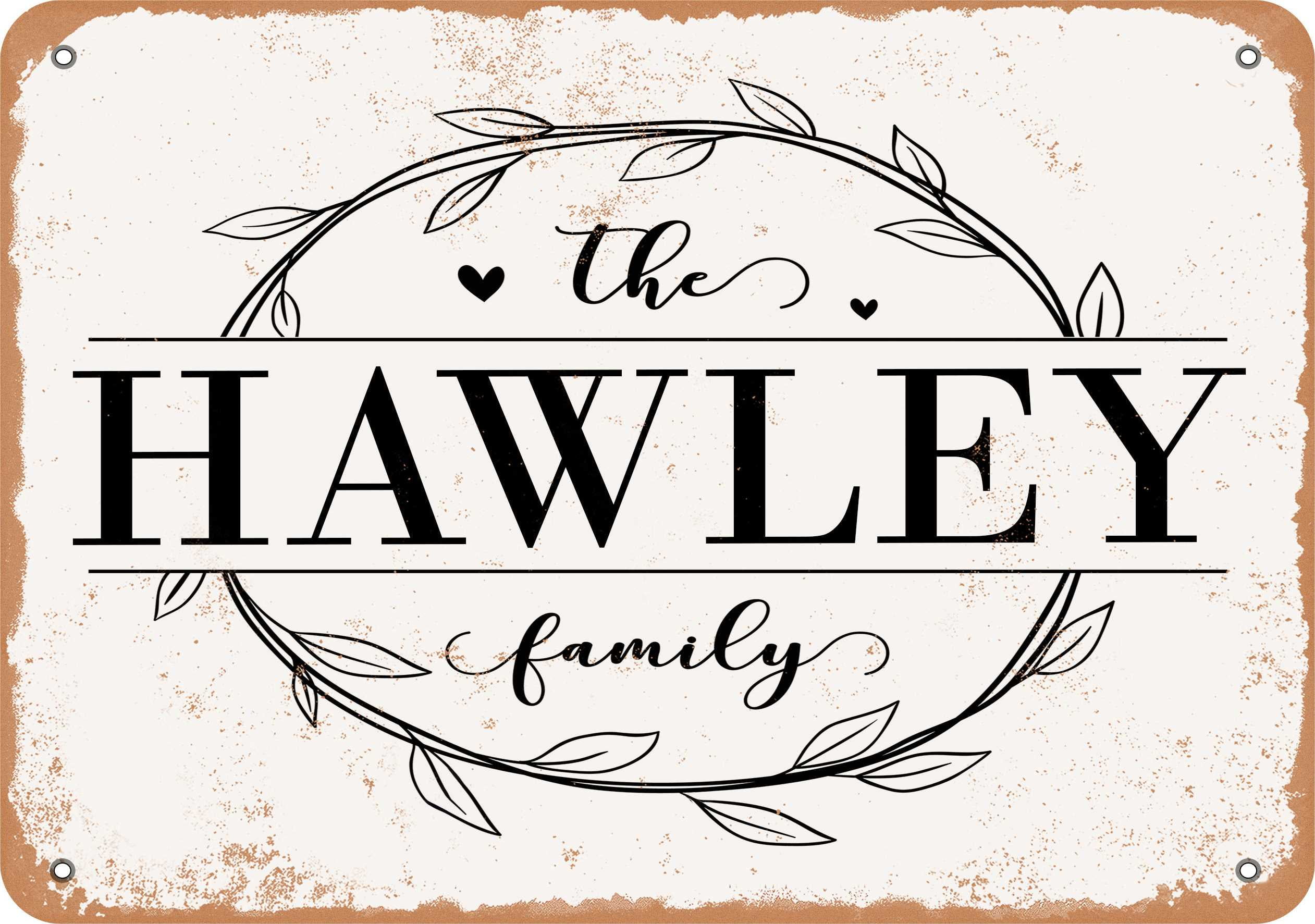 10 x 14 Metal Sign - The Hawley Family (Style 1) - Vintage Rusty Look ...