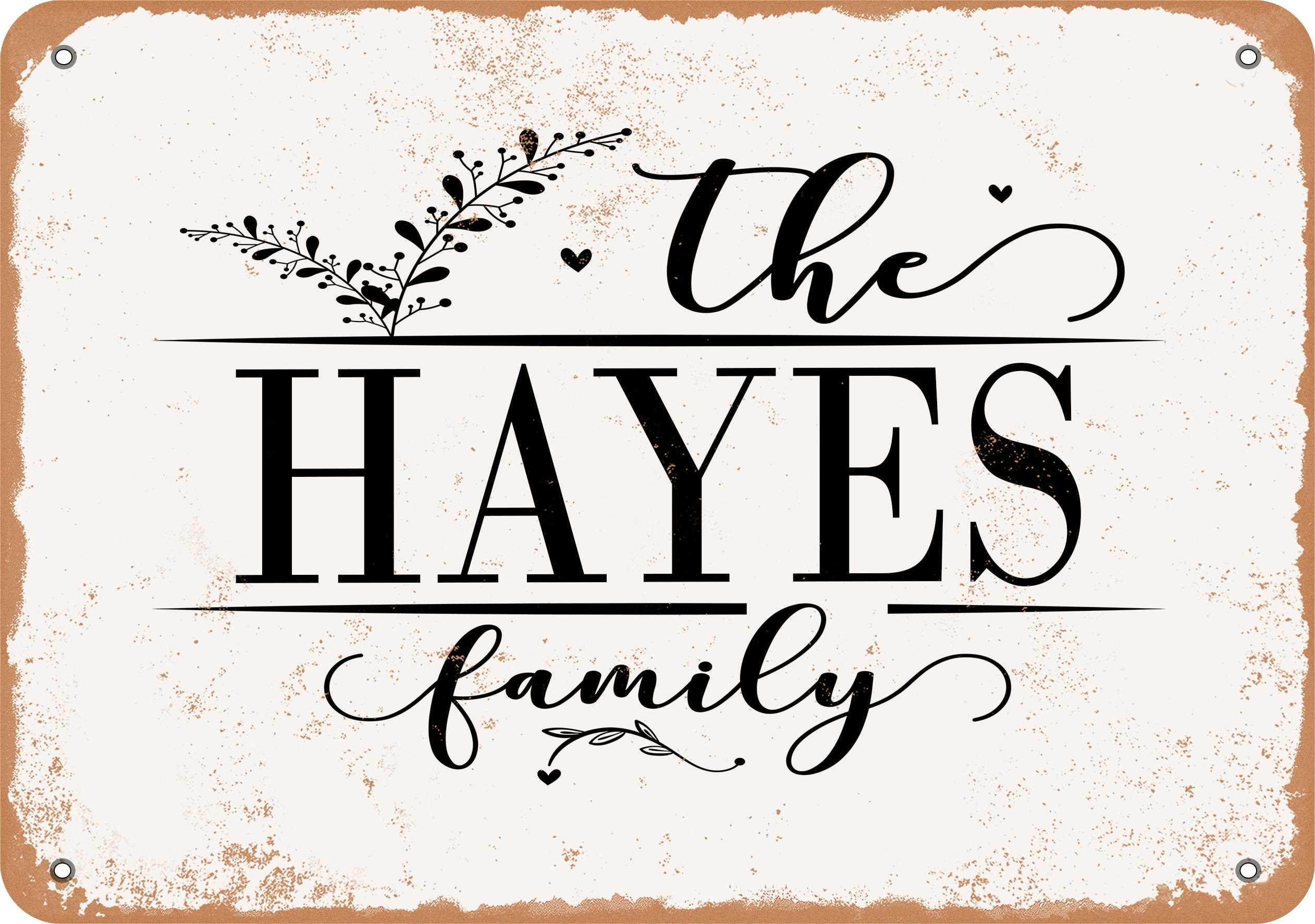 10 x 14 Metal Sign - The Hayes Family (Style 2) - Vintage Rusty Look ...