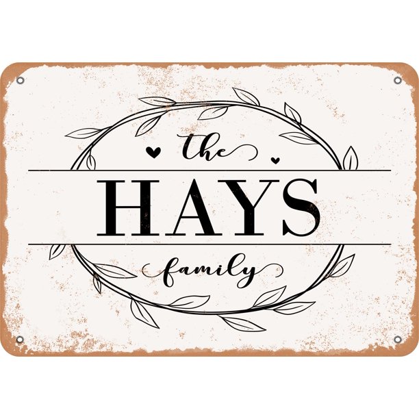 10 x 14 Metal Sign - The Hays Family (Style 1) - Vintage Rusty Look ...