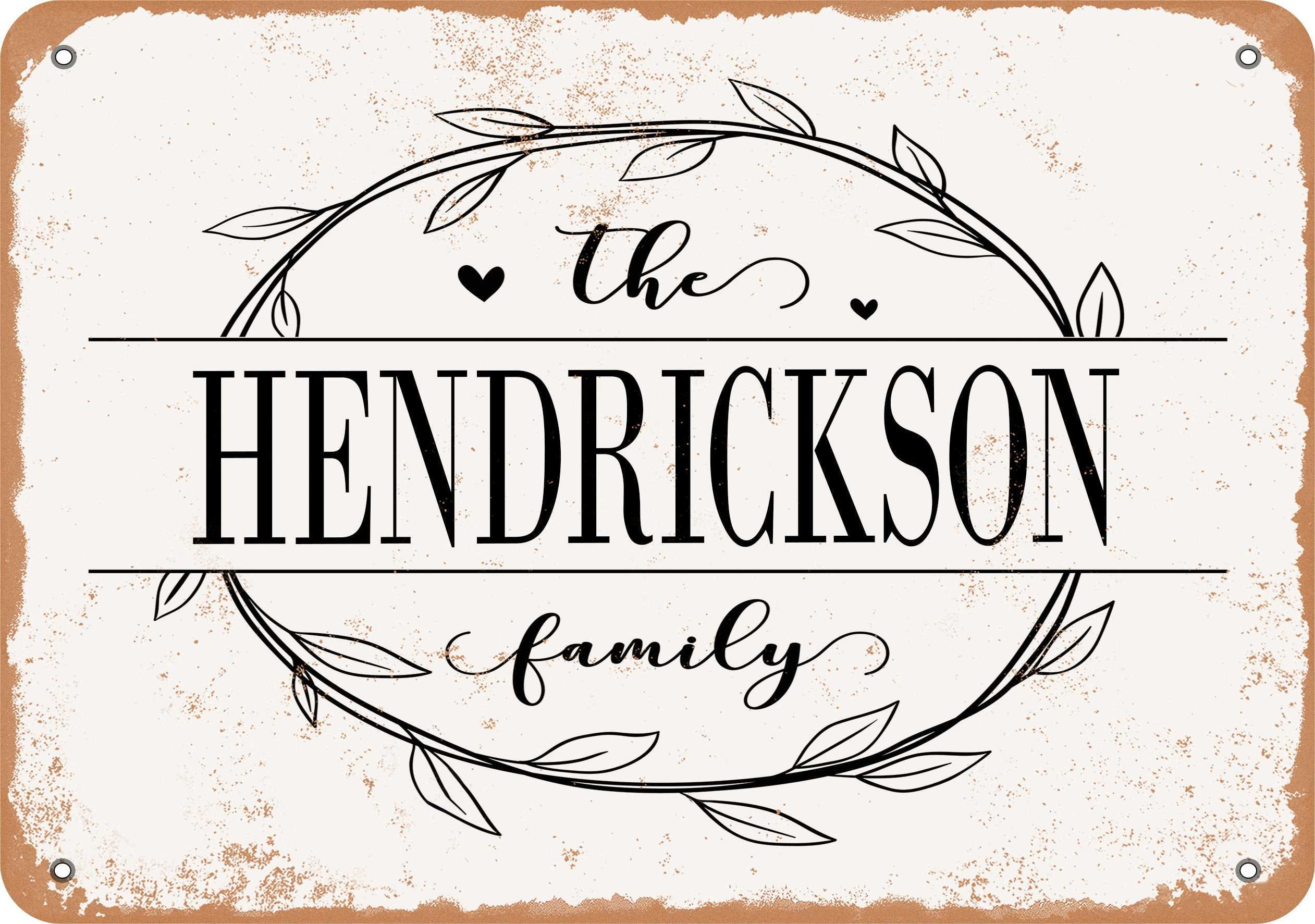 10 x 14 Metal Sign - The Hendrickson Family (Style 1) - Vintage Rusty ...