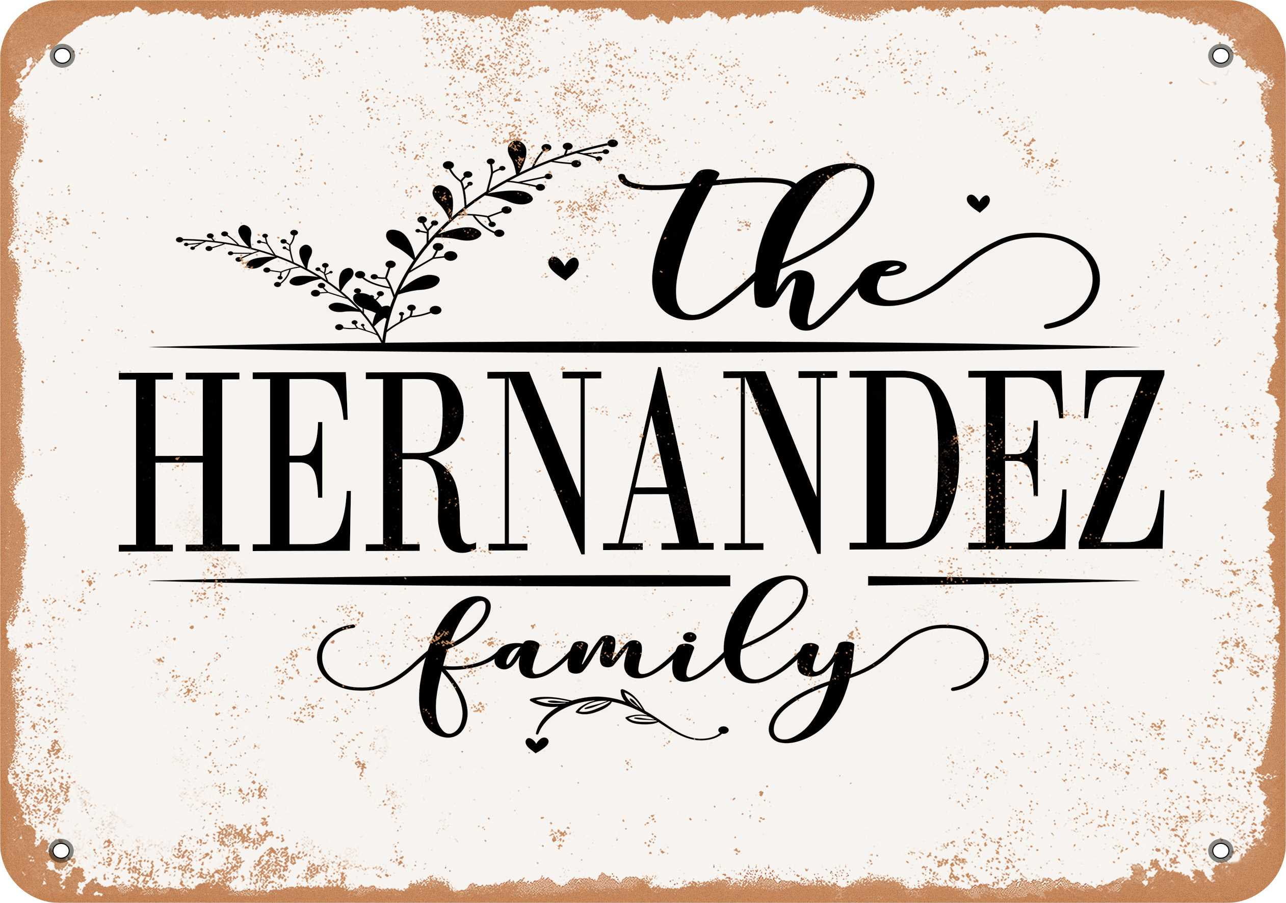 10 x 14 Metal Sign - The Hernandez Family (Style 2) - Vintage Rusty ...