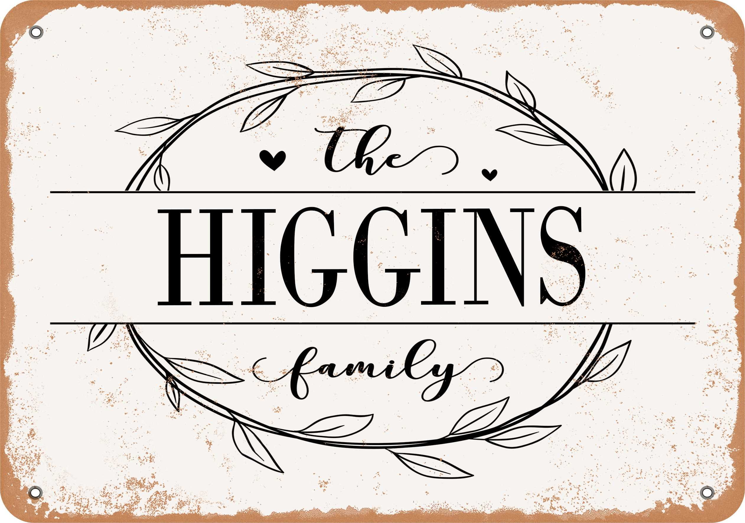 10 x 14 Metal Sign - The Higgins Family (Style 1) - Vintage Rusty Look ...