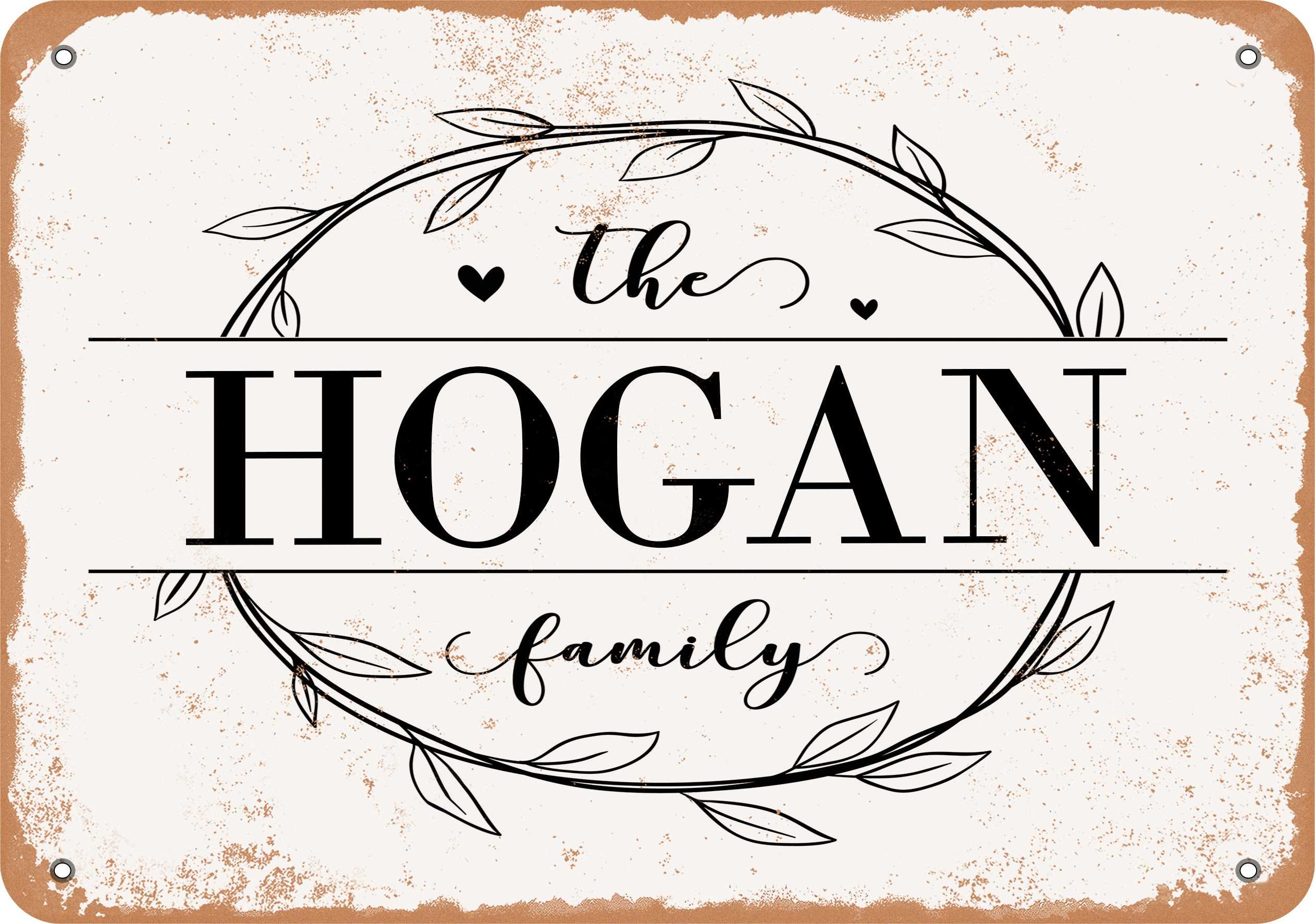 10 x 14 Metal Sign - The Hogan Family (Style 1) - Vintage Rusty Look ...