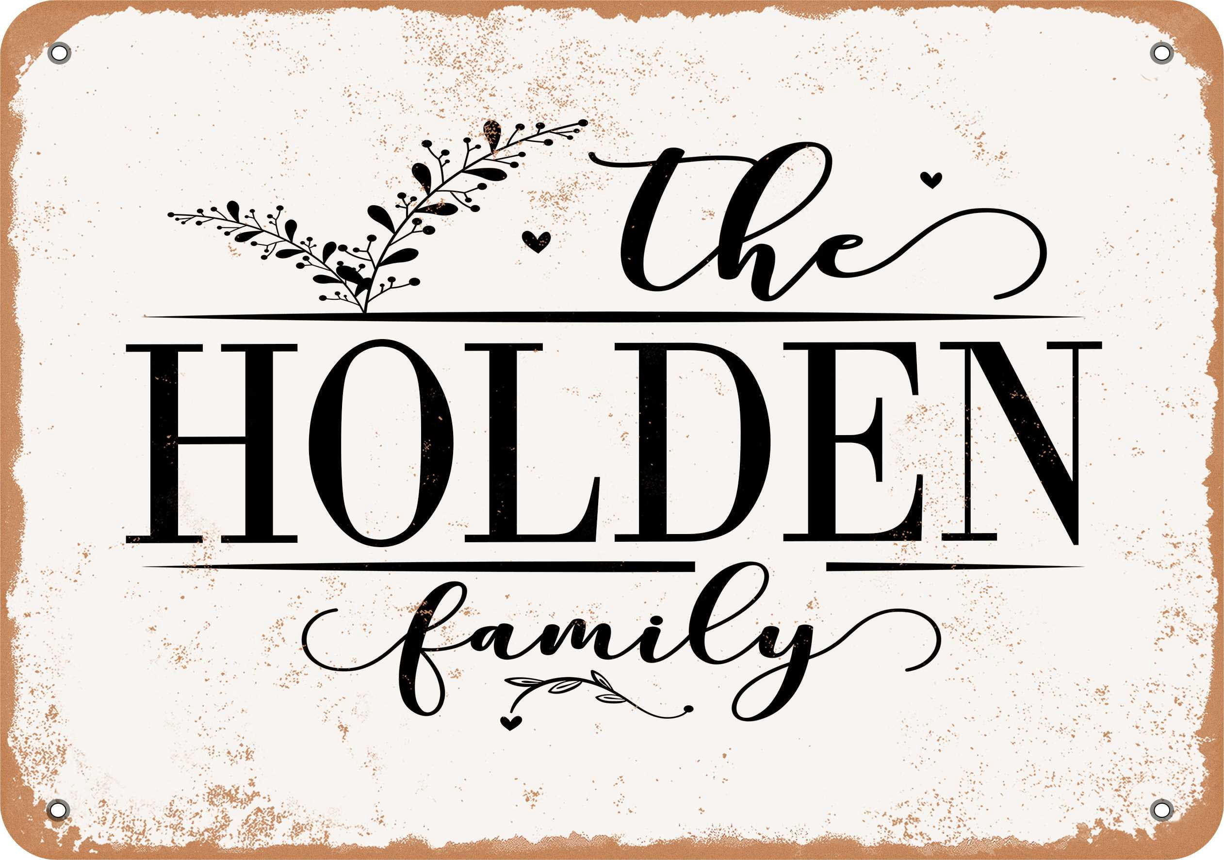10 x 14 Metal Sign - The Holden Family (Style 2) - Vintage Rusty Look ...