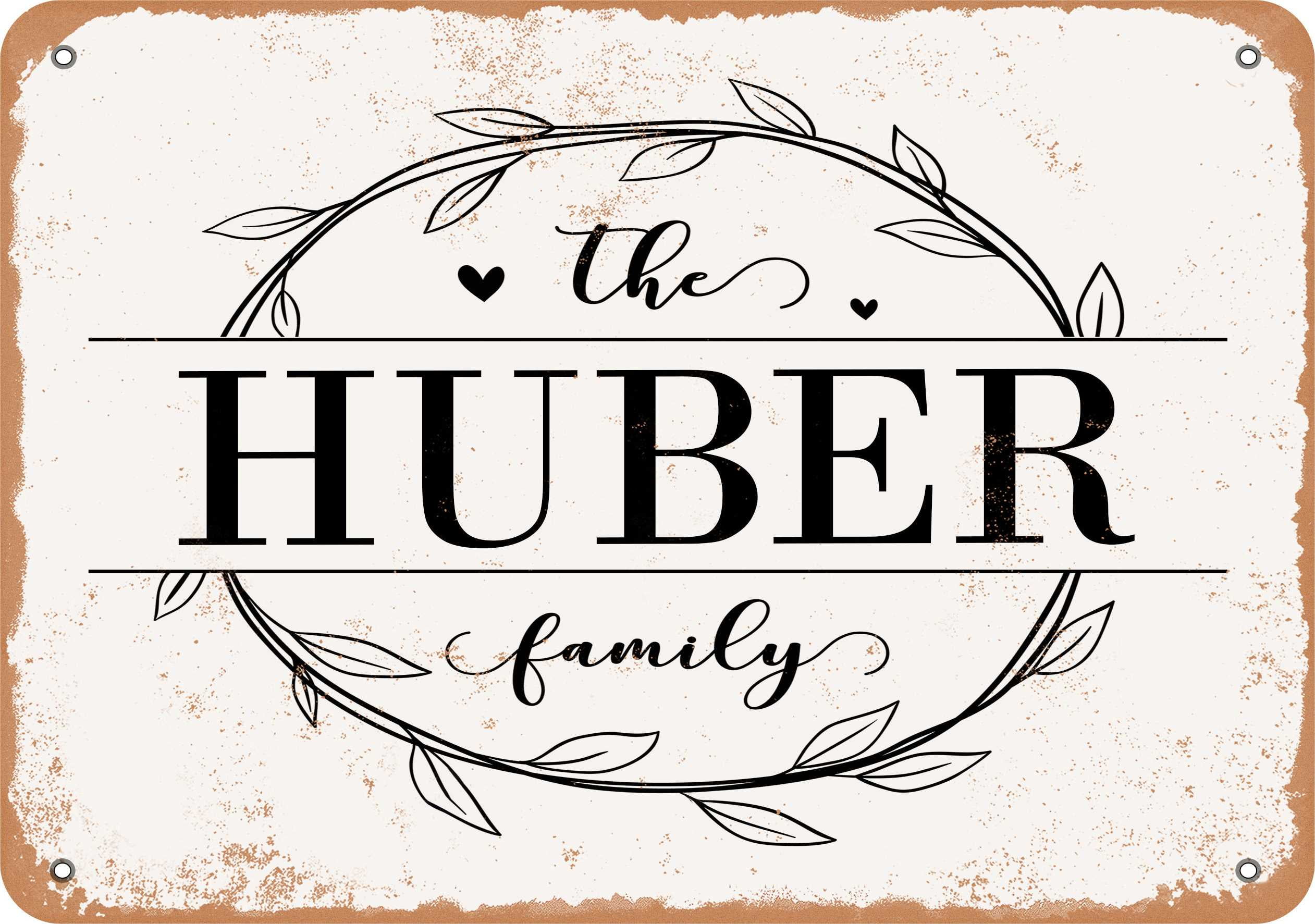 10 x 14 Metal Sign - The Huber Family (Style 1) - Vintage Rusty Look ...