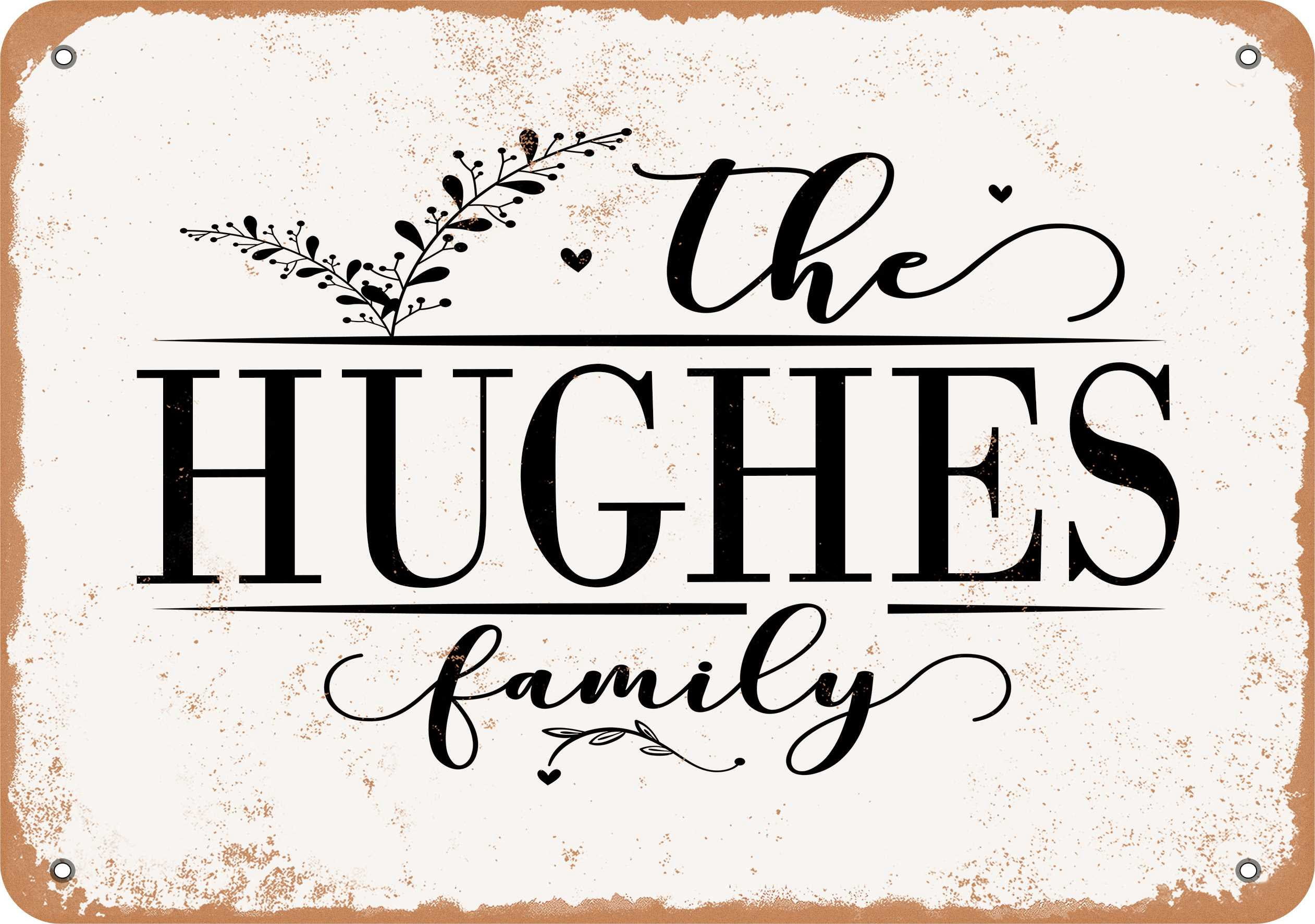 10 x 14 Metal Sign - The Hughes Family (Style 2) - Vintage Rusty Look ...