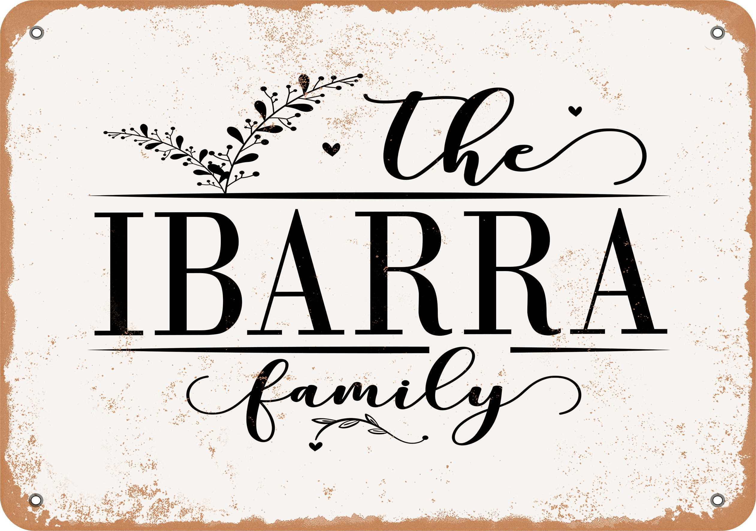 10 x 14 Metal Sign - The Ibarra Family (Style 2) - Vintage Rusty Look ...
