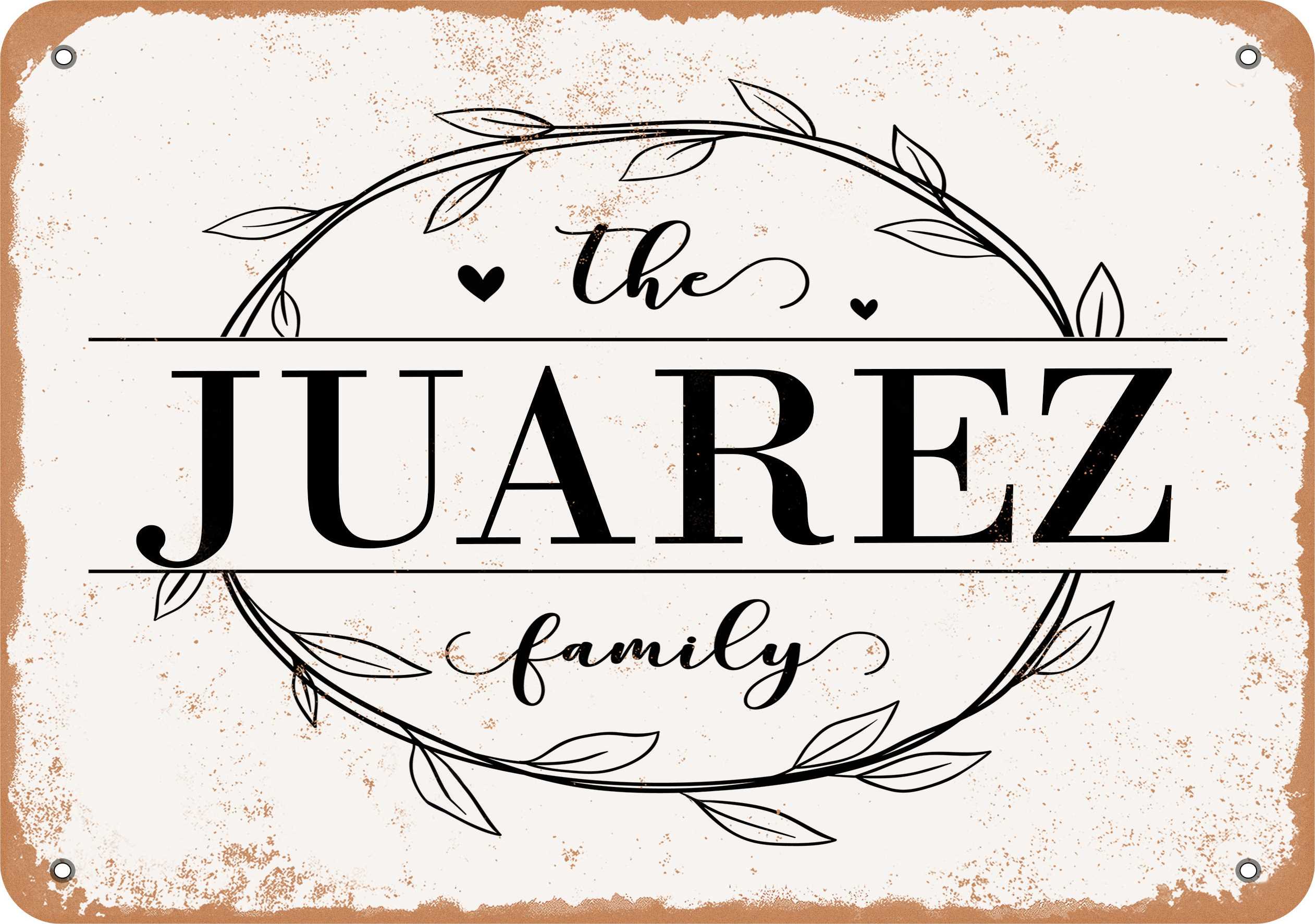 10 x 14 Metal Sign - The Juarez Family (Style 1) - Vintage Rusty Look ...