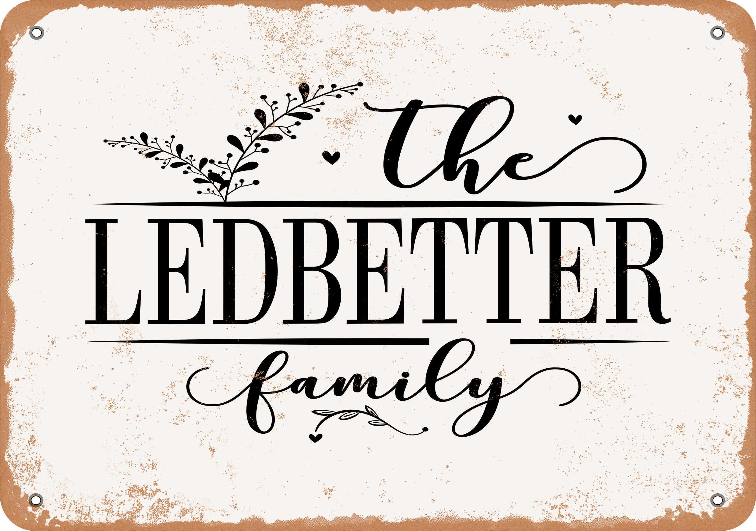 10 x 14 Metal Sign - The Ledbetter Family (Style 2) - Vintage Rusty ...