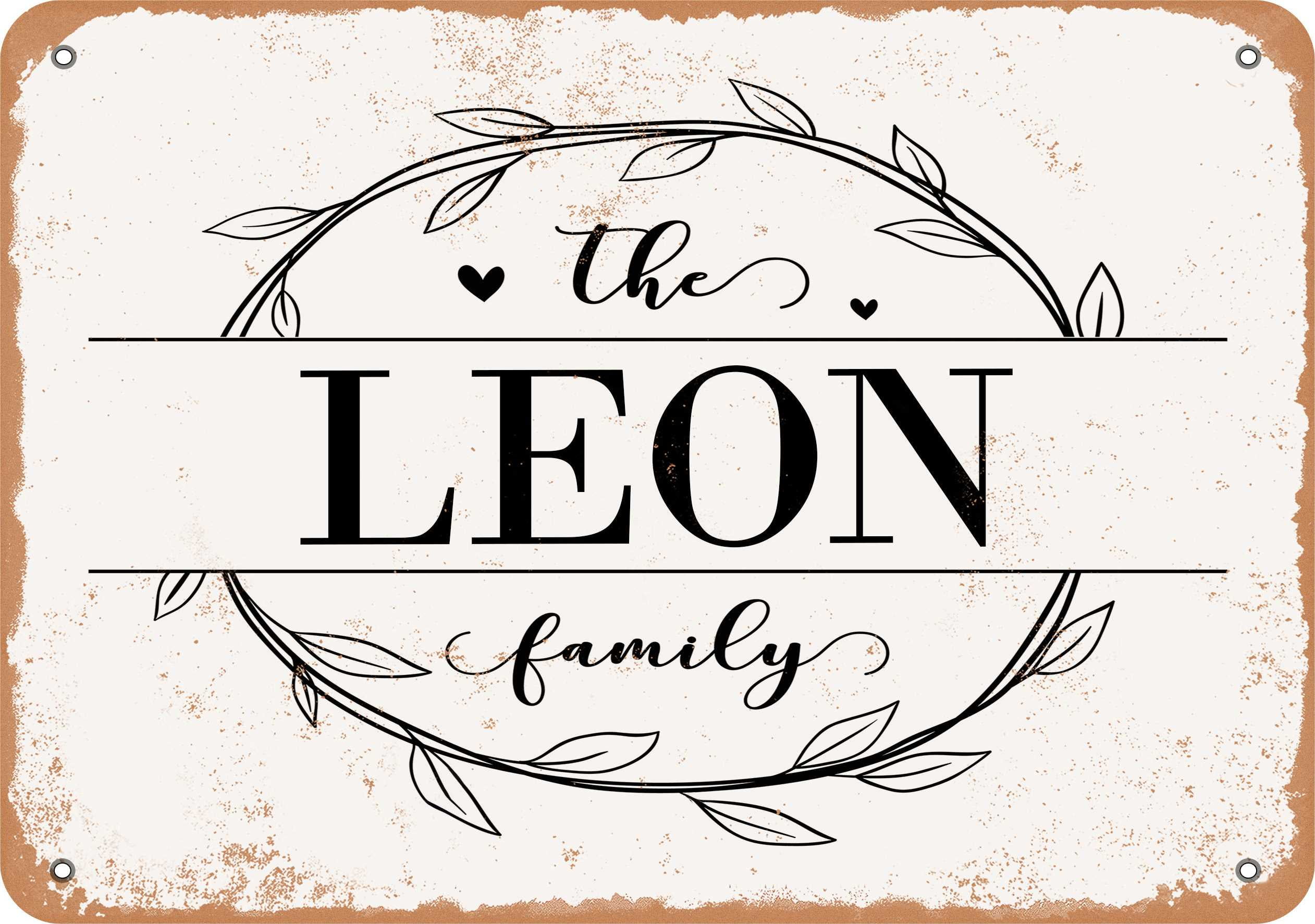 10 x 14 Metal Sign - The Leon Family (Style 1) - Vintage Rusty Look ...