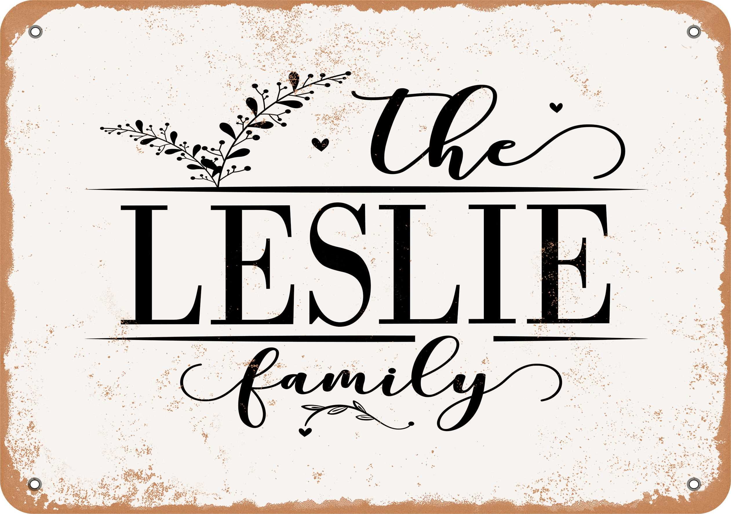 10 x 14 Metal Sign - The Leslie Family (Style 2) - Vintage Rusty Look ...