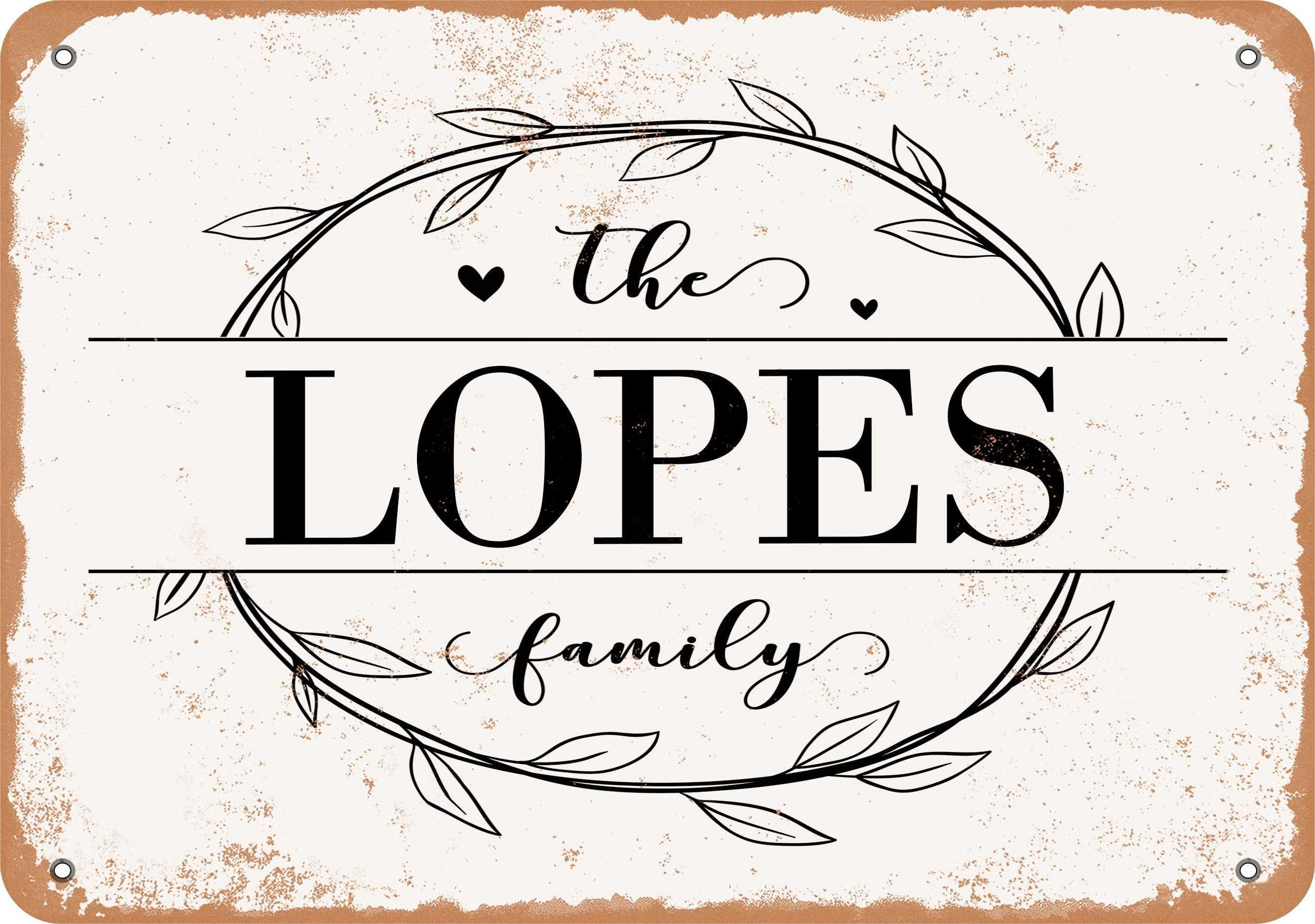 10 x 14 Metal Sign - The Lopes Family (Style 1) - Vintage Rusty Look ...