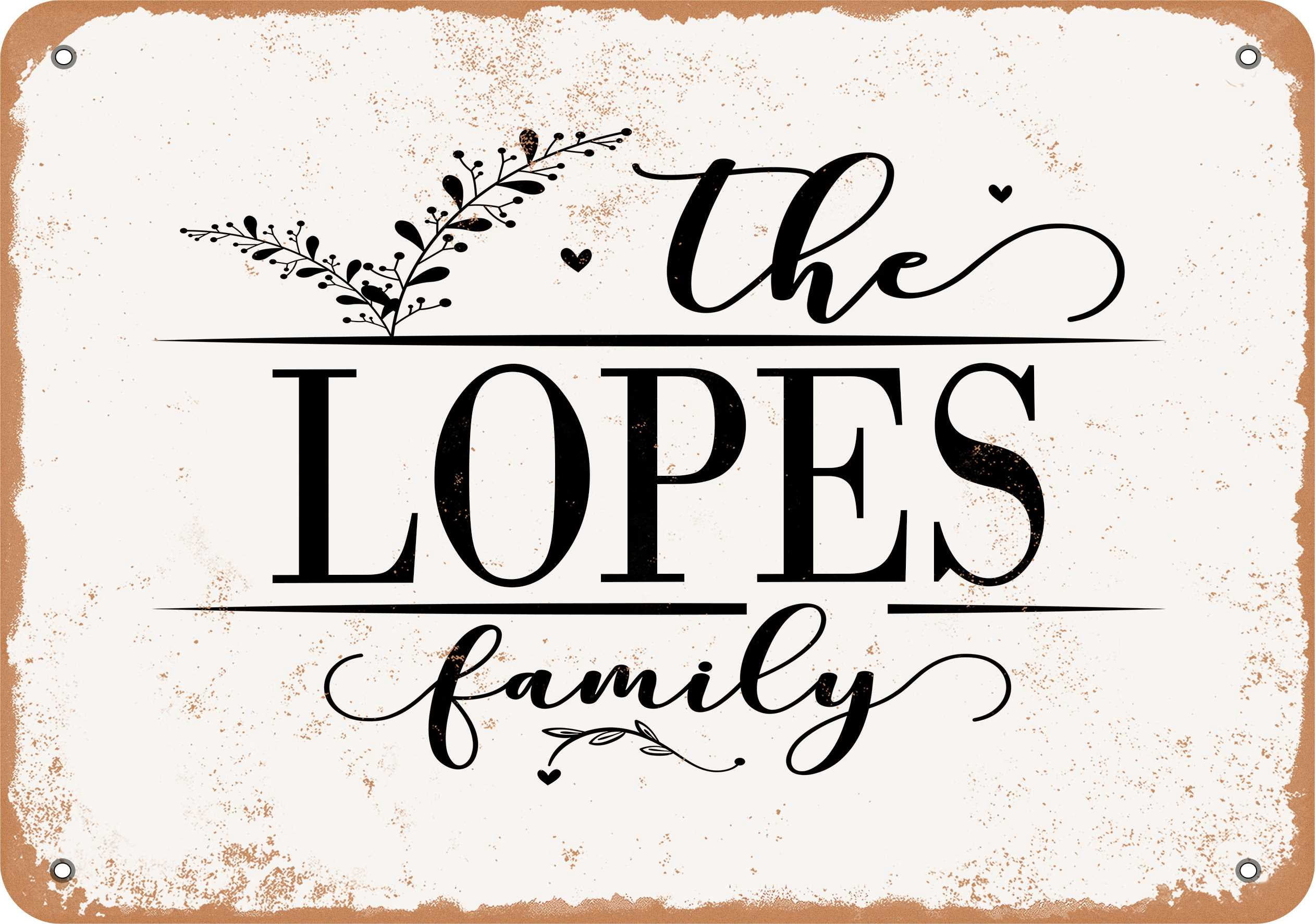 10 x 14 Metal Sign - The Lopes Family (Style 2) - Vintage Rusty Look ...
