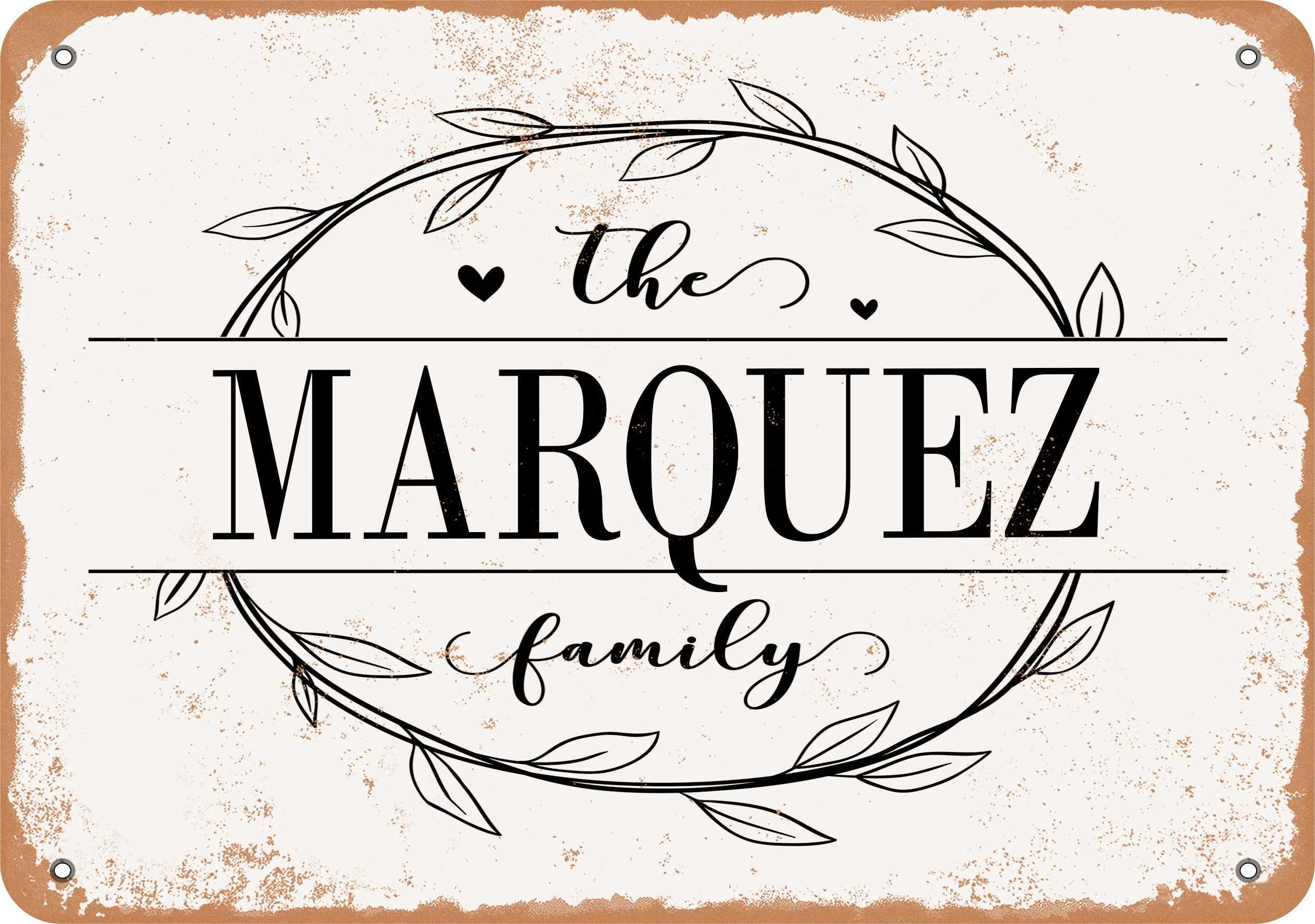 10 x 14 Metal Sign - The Marquez Family (Style 1) - Vintage Rusty Look ...