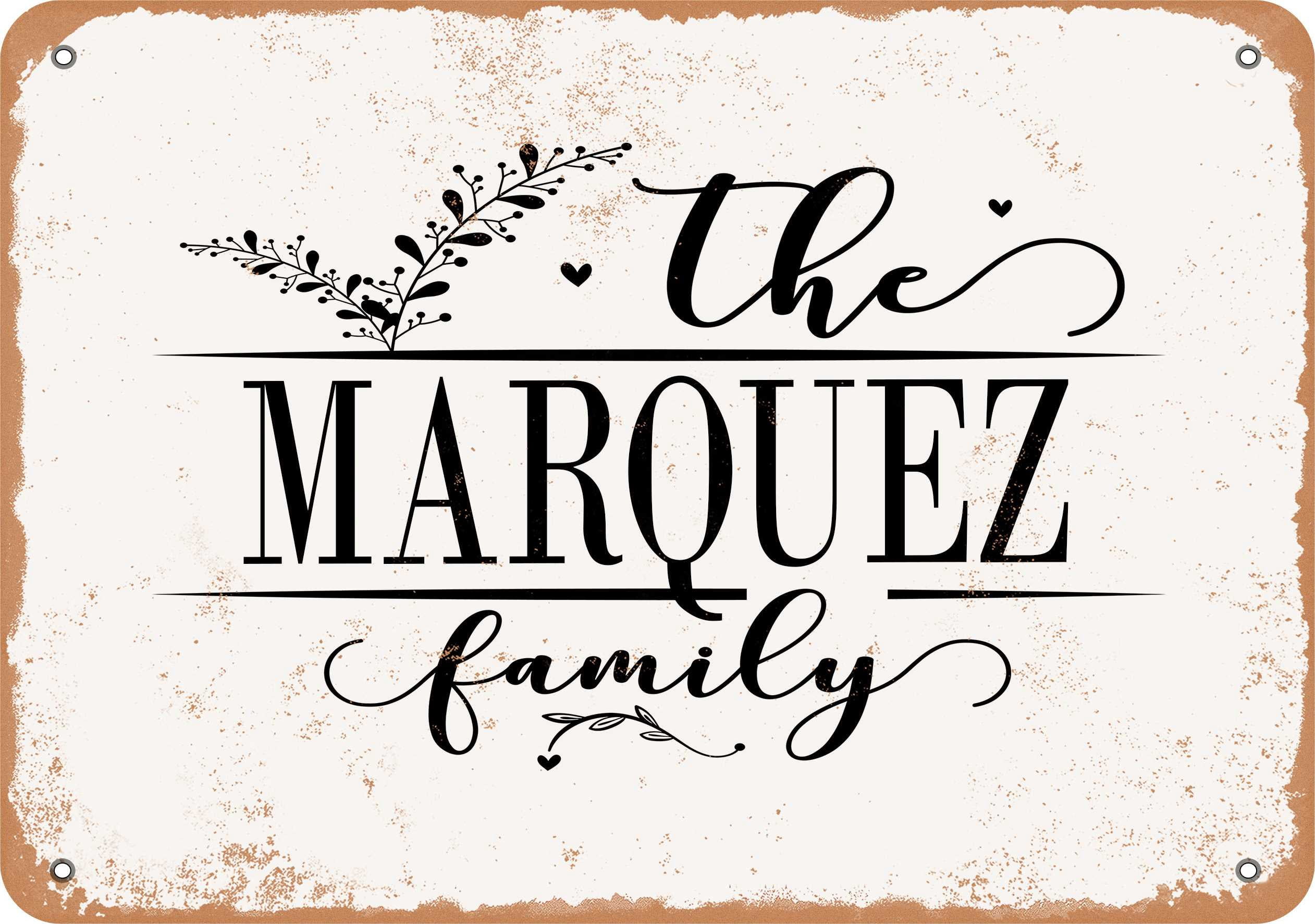 10 x 14 Metal Sign - The Marquez Family (Style 2) - Vintage Rusty Look ...